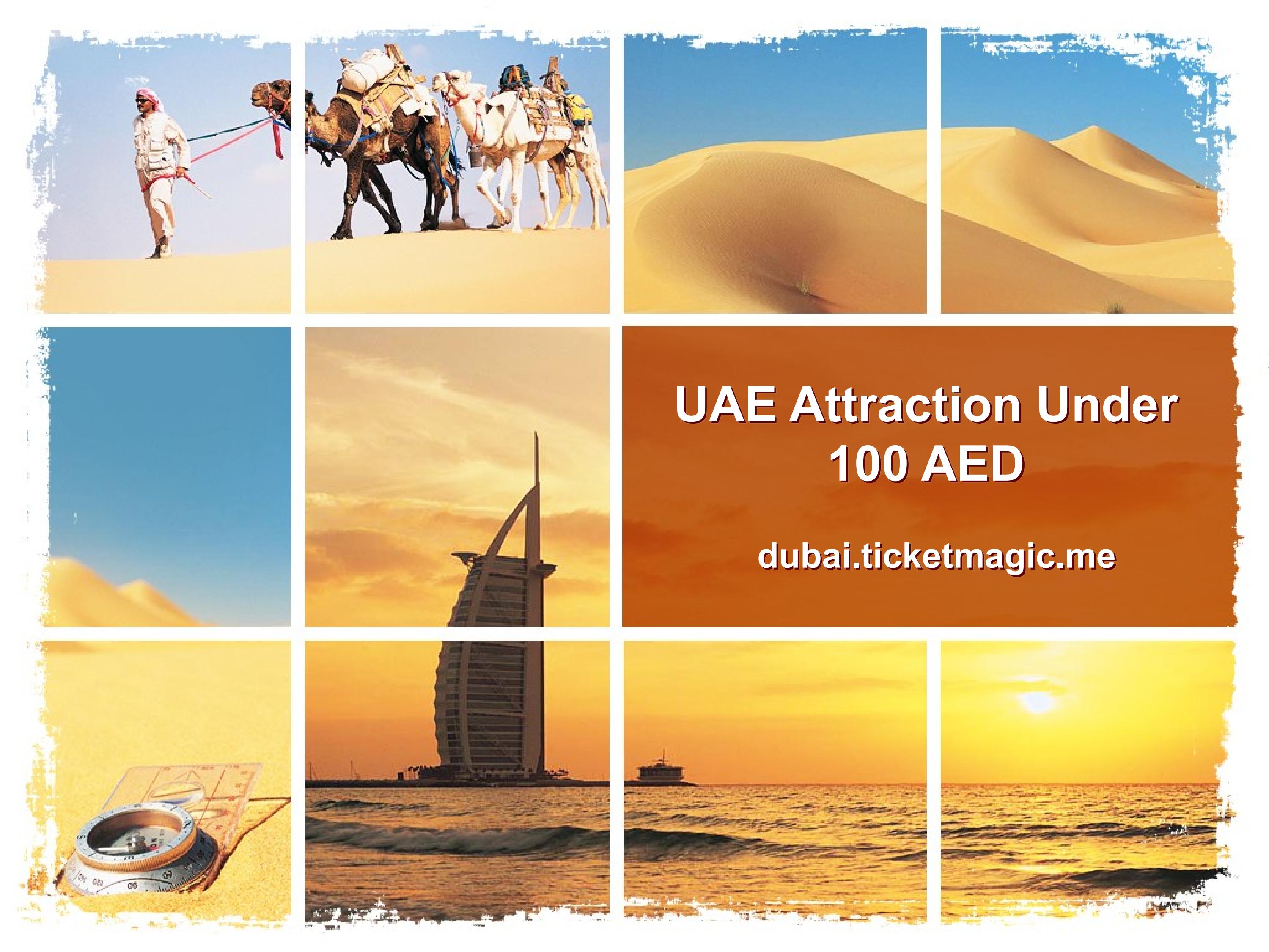 UAE Attraction Under 100 AED By Ticket Magic Issuu