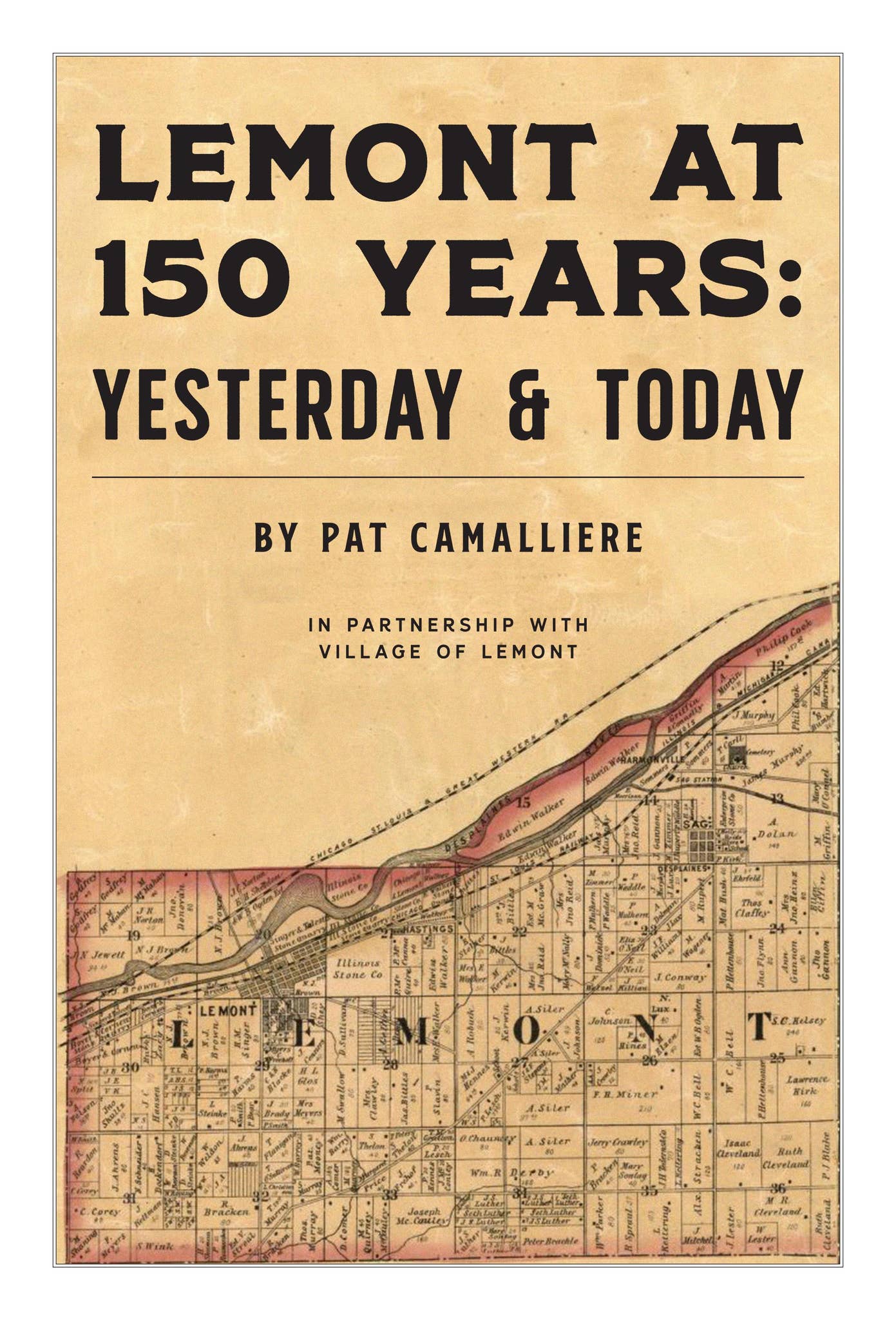Lemont at 150 Years: Yesterday & Today by Village of Lemont - Issuu