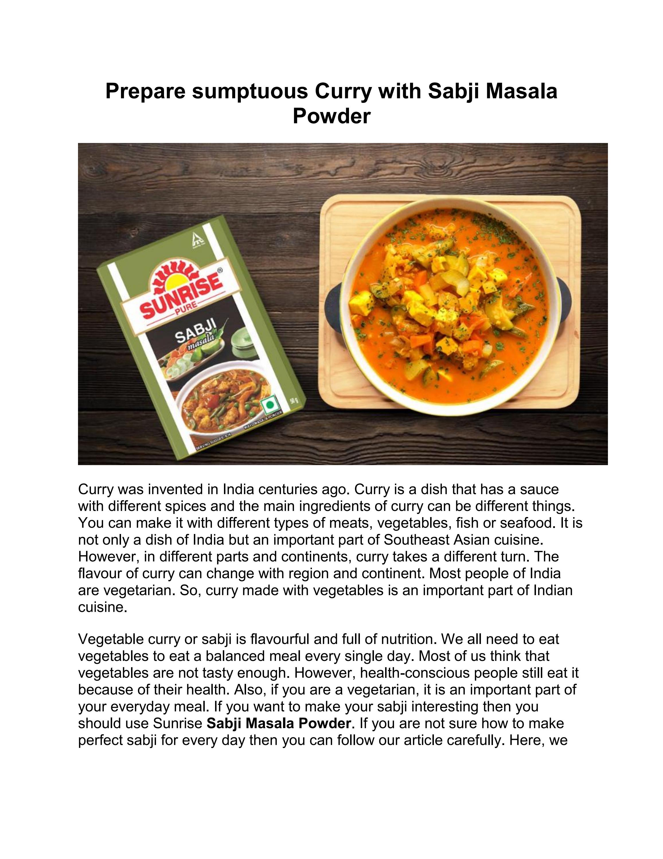 Prepare sumptuous Curry with Sabji Masala Powder by sunrisepure - Issuu