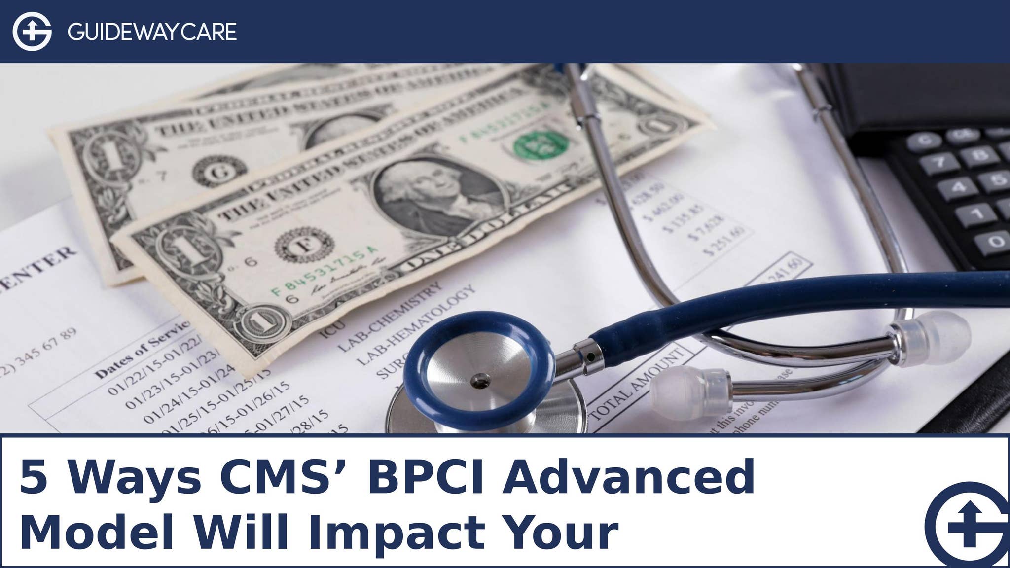 The Impact of CMS' BPCI Advanced Model on Your Practice: 5 Key Ways by ...