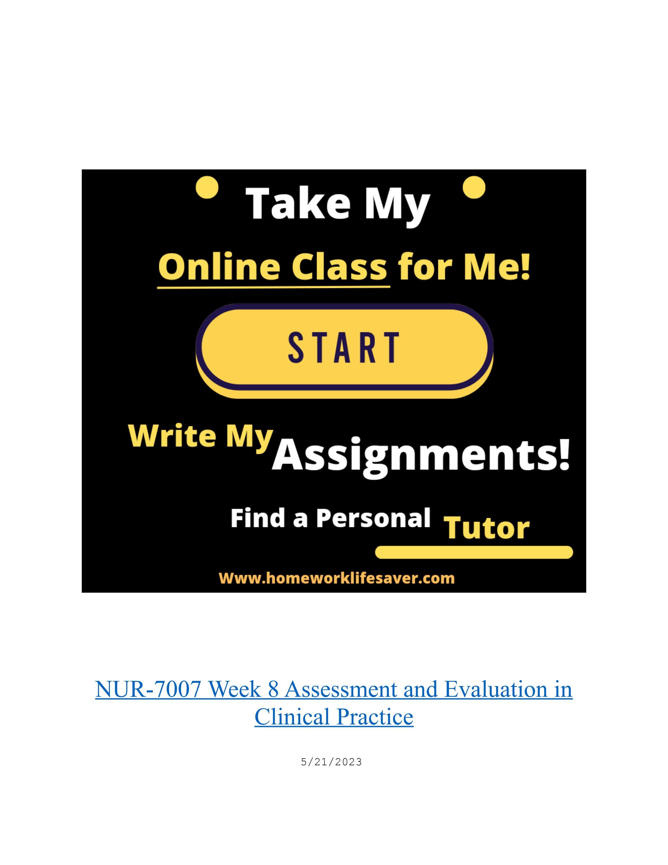 NUR 7007 Week 8 Assessment And Evaluation In Clinical Practice By nur-7007-week-8-assessment-and-evaluation-in-clinical-practice-by