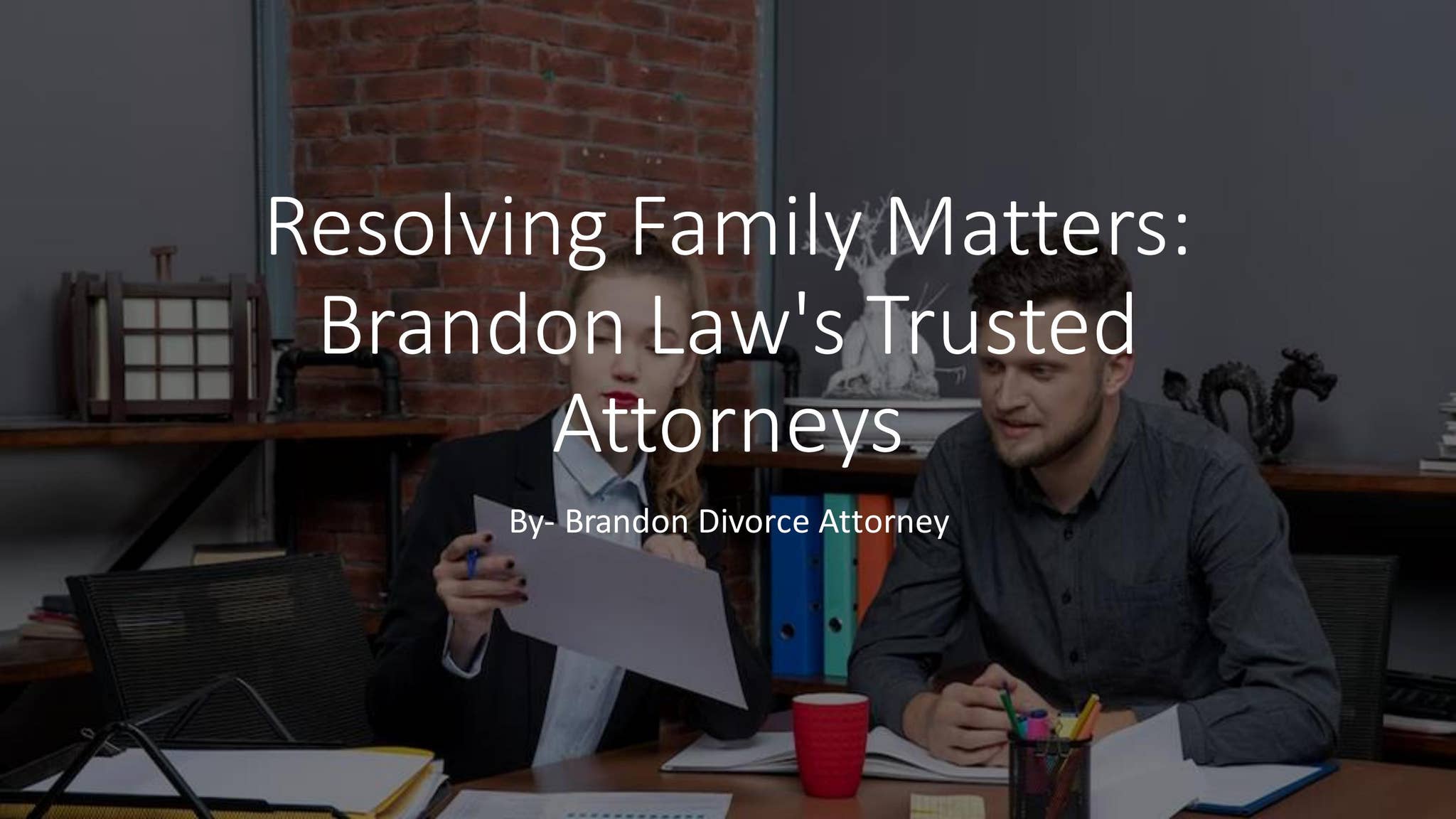 Resolving Family Matters: Brandon Law's Trusted Attorneys by Brandon ...