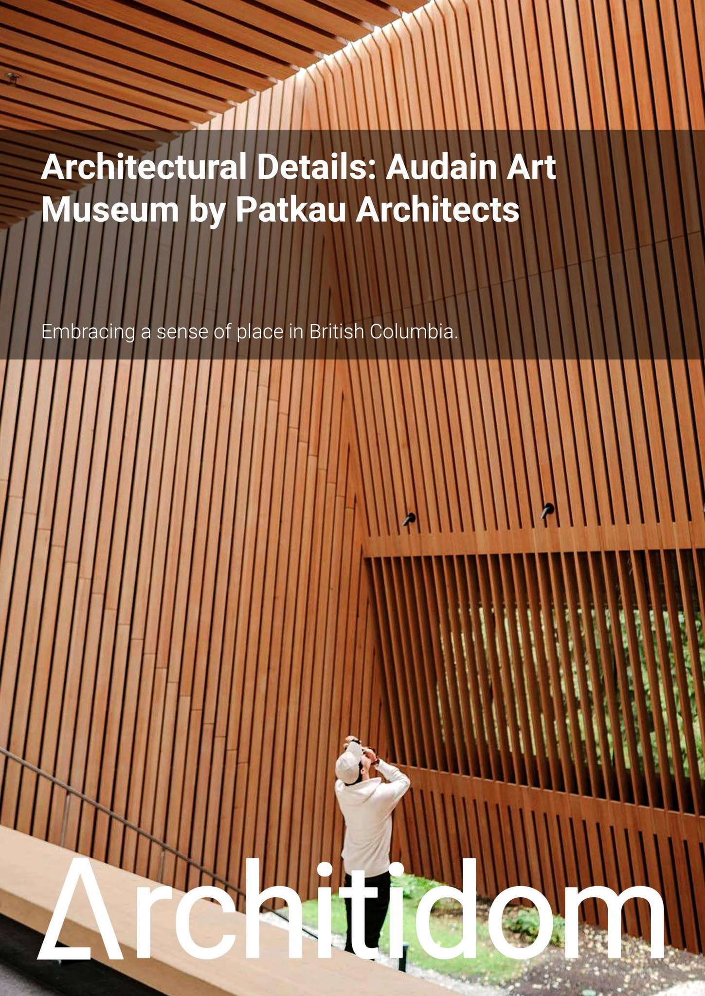 Architectural Details: Audain Art Museum by Patkau Architects by Oudom ...