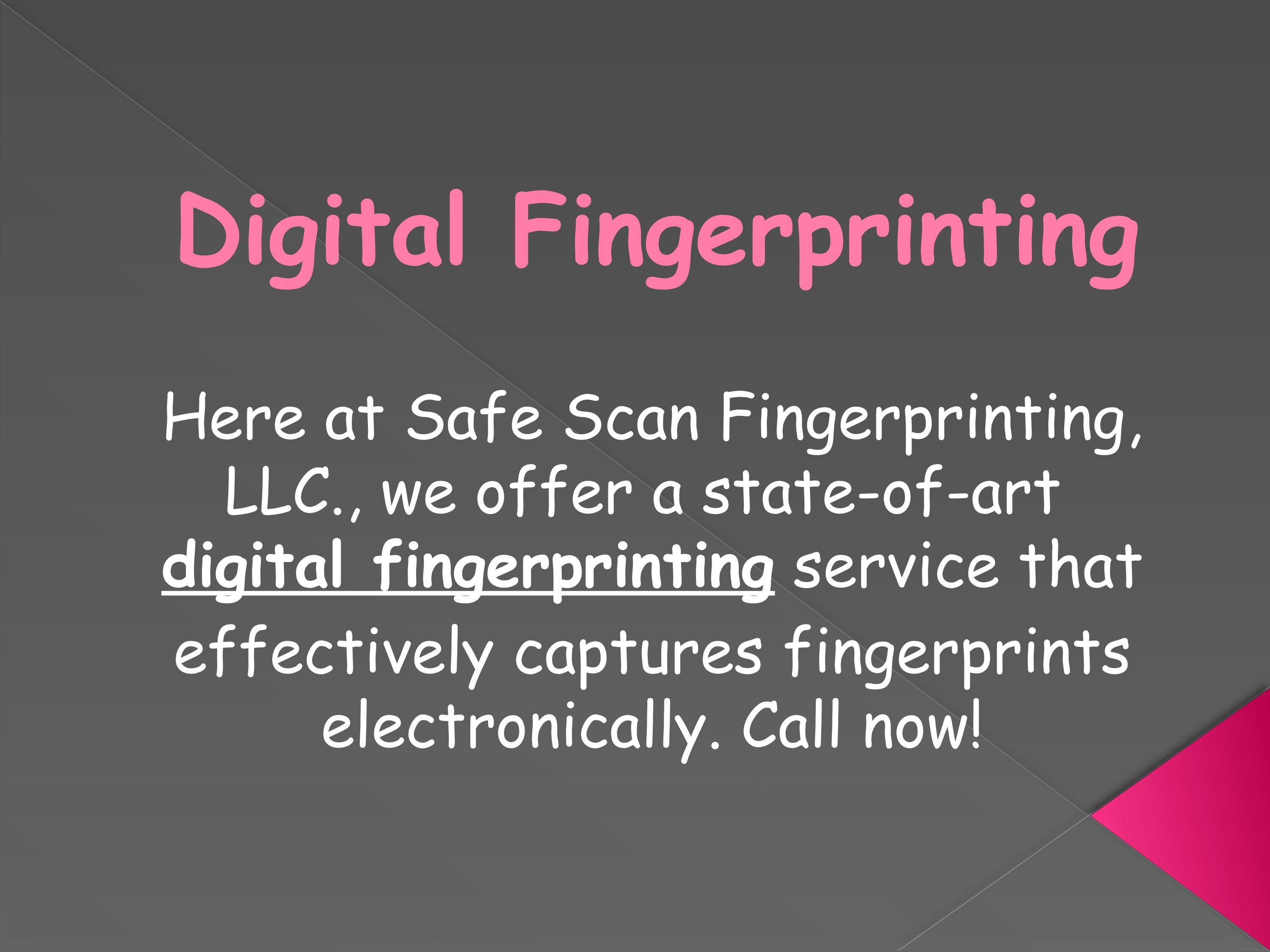 Digital Fingerprinting by Safe Scan Fingerprinting, LLC - Issuu