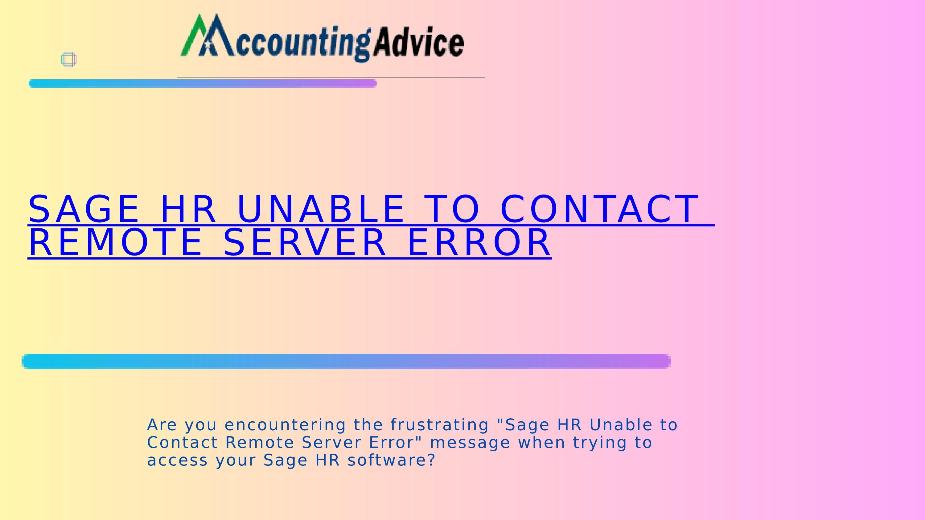 Fixed- Sage HR Unable to Contact Remote Server Error by accounting ...