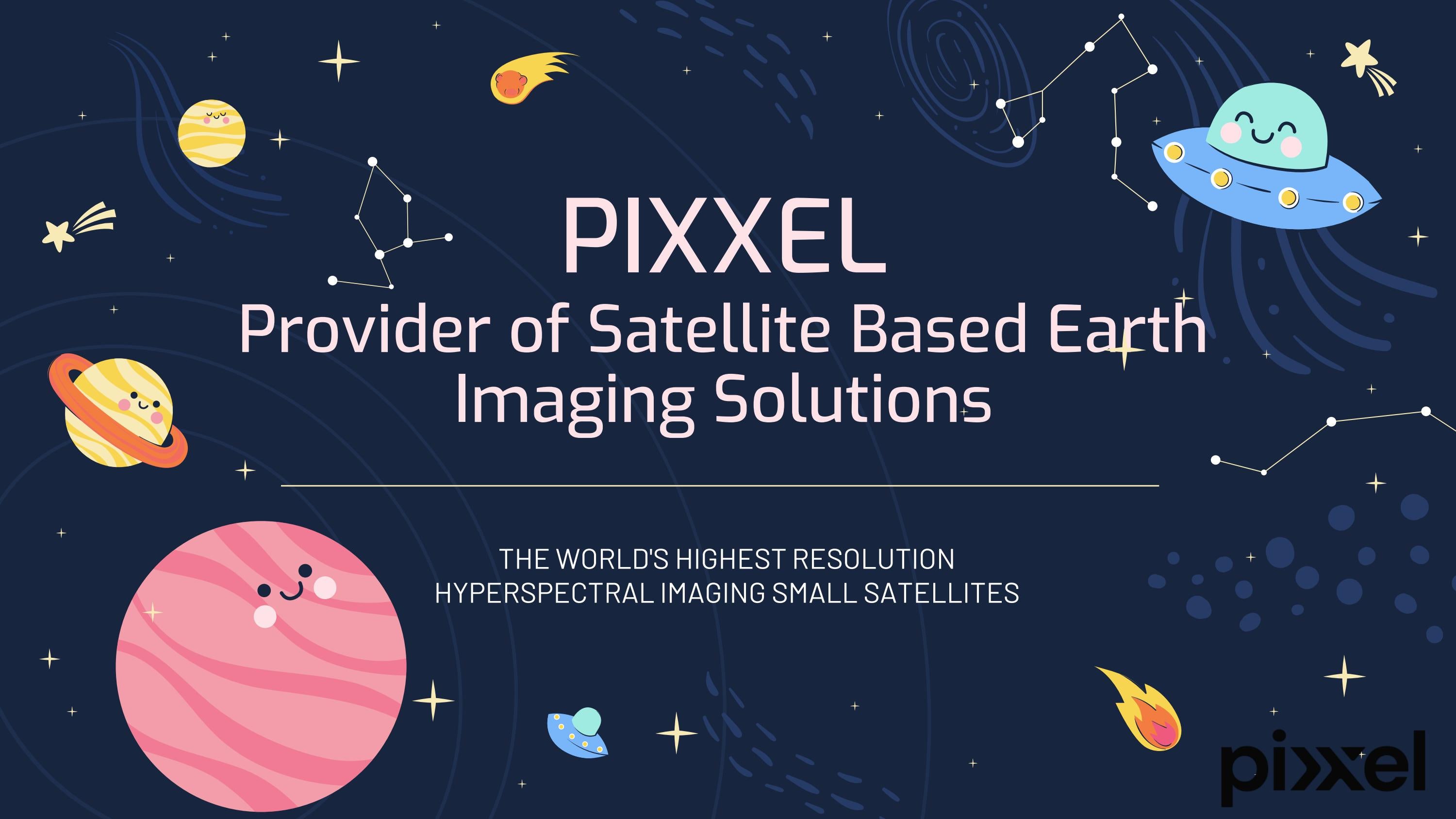 Pixxel - Provider of Satellite-based Earth Imaging Solutions by Pixxel ...