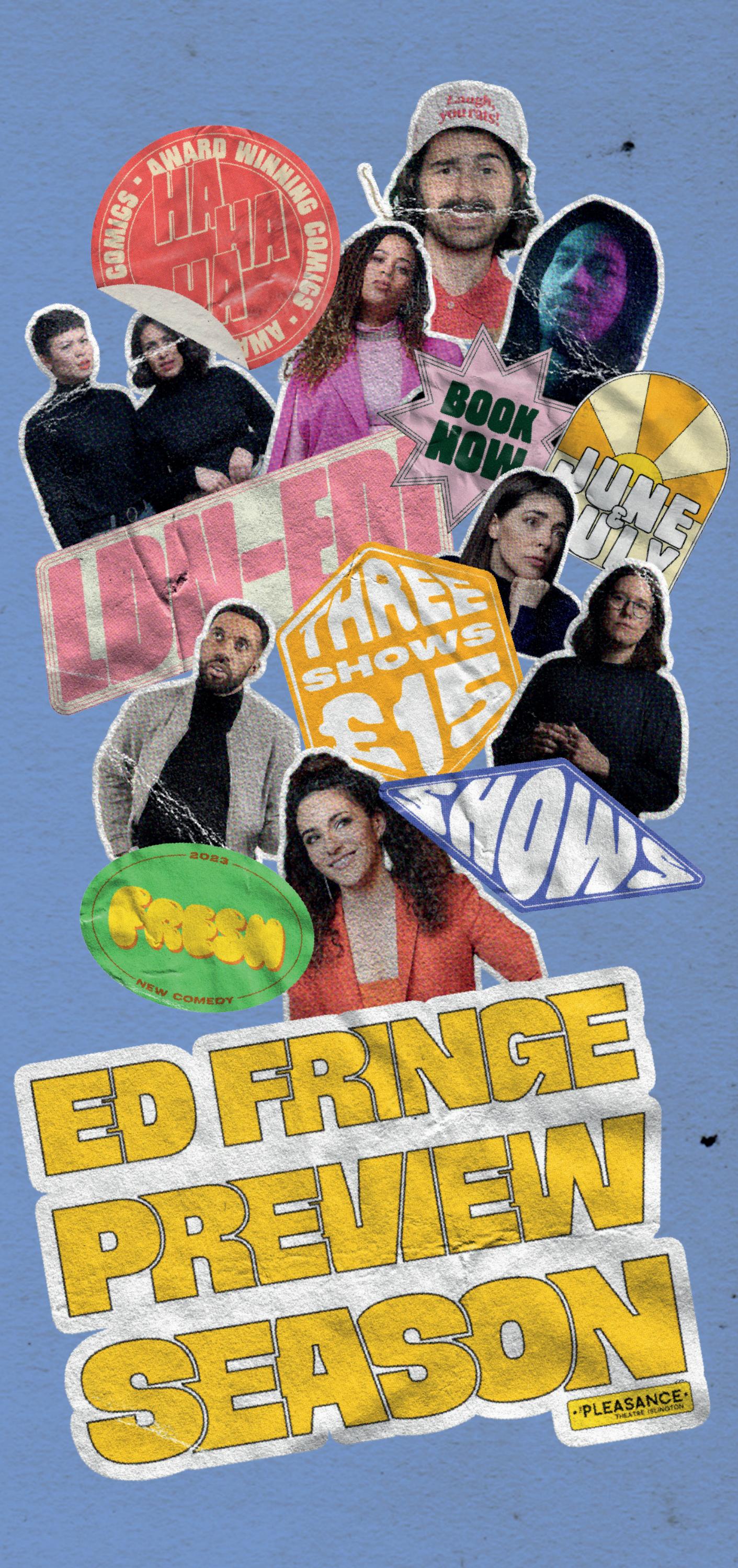 Ed Fringe Preview Season 2023 by Pleasance - Issuu