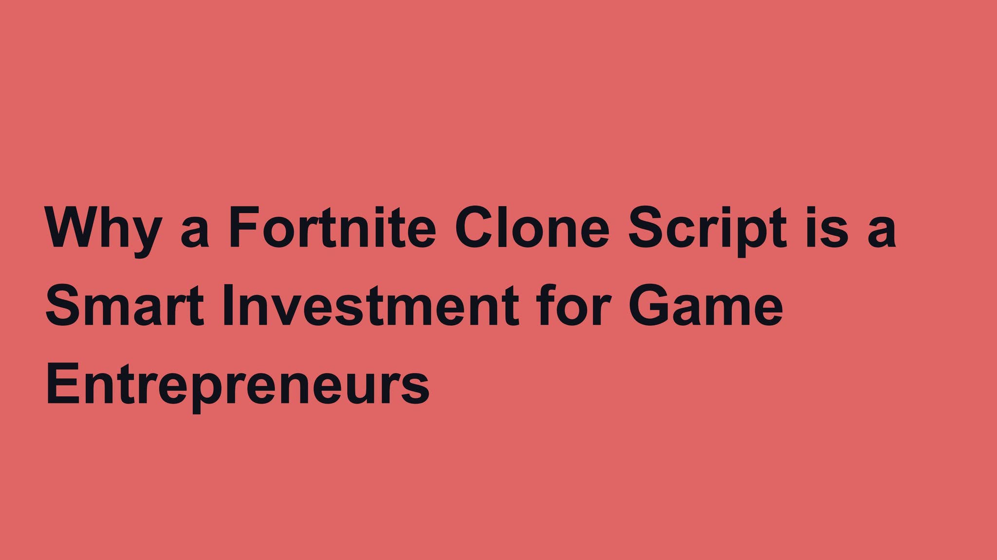 Why a Fortnite Clone Script is a Smart Investment for Game ...