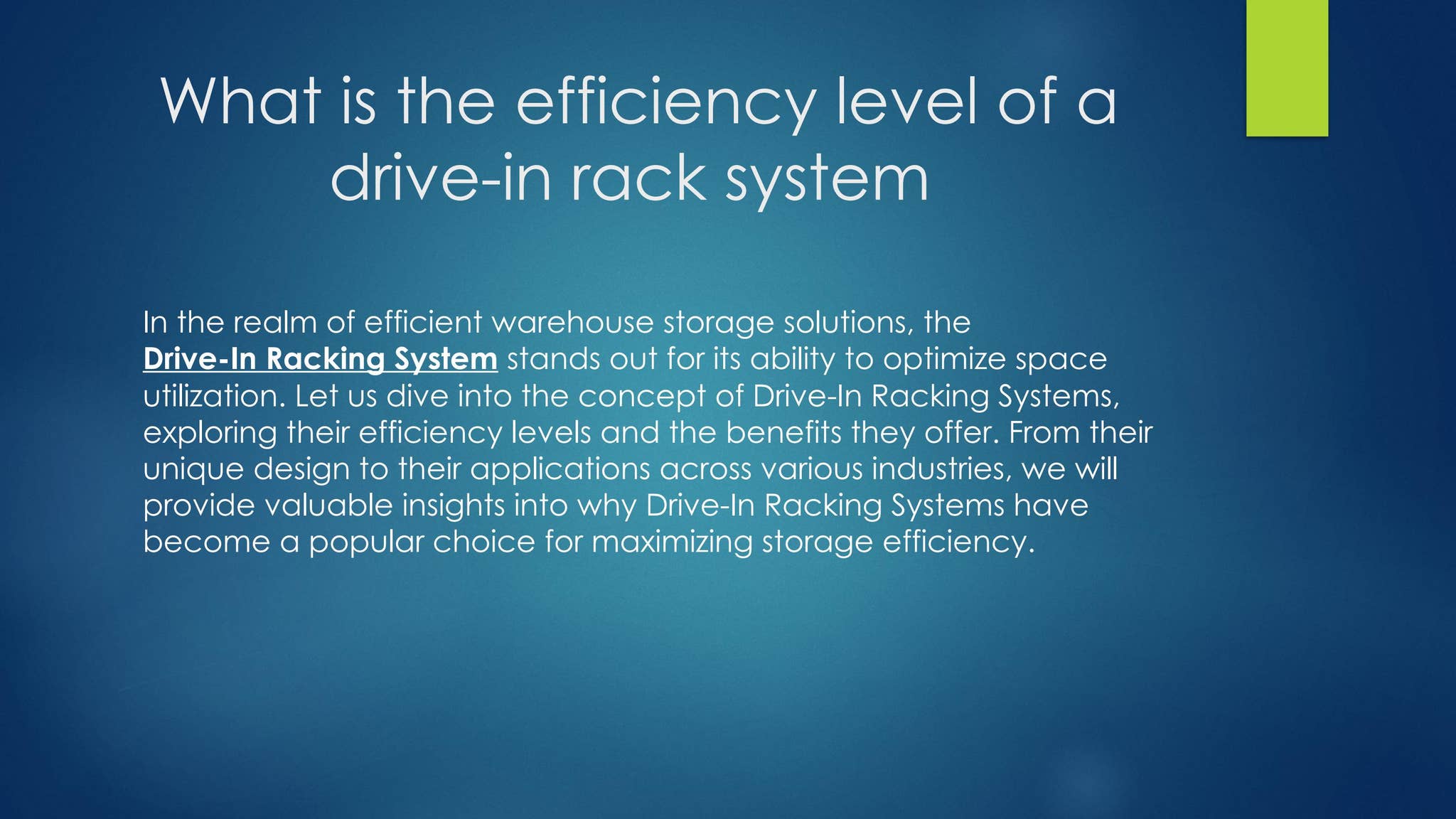 What is the efficiency level of a drive-in rack system? by ...