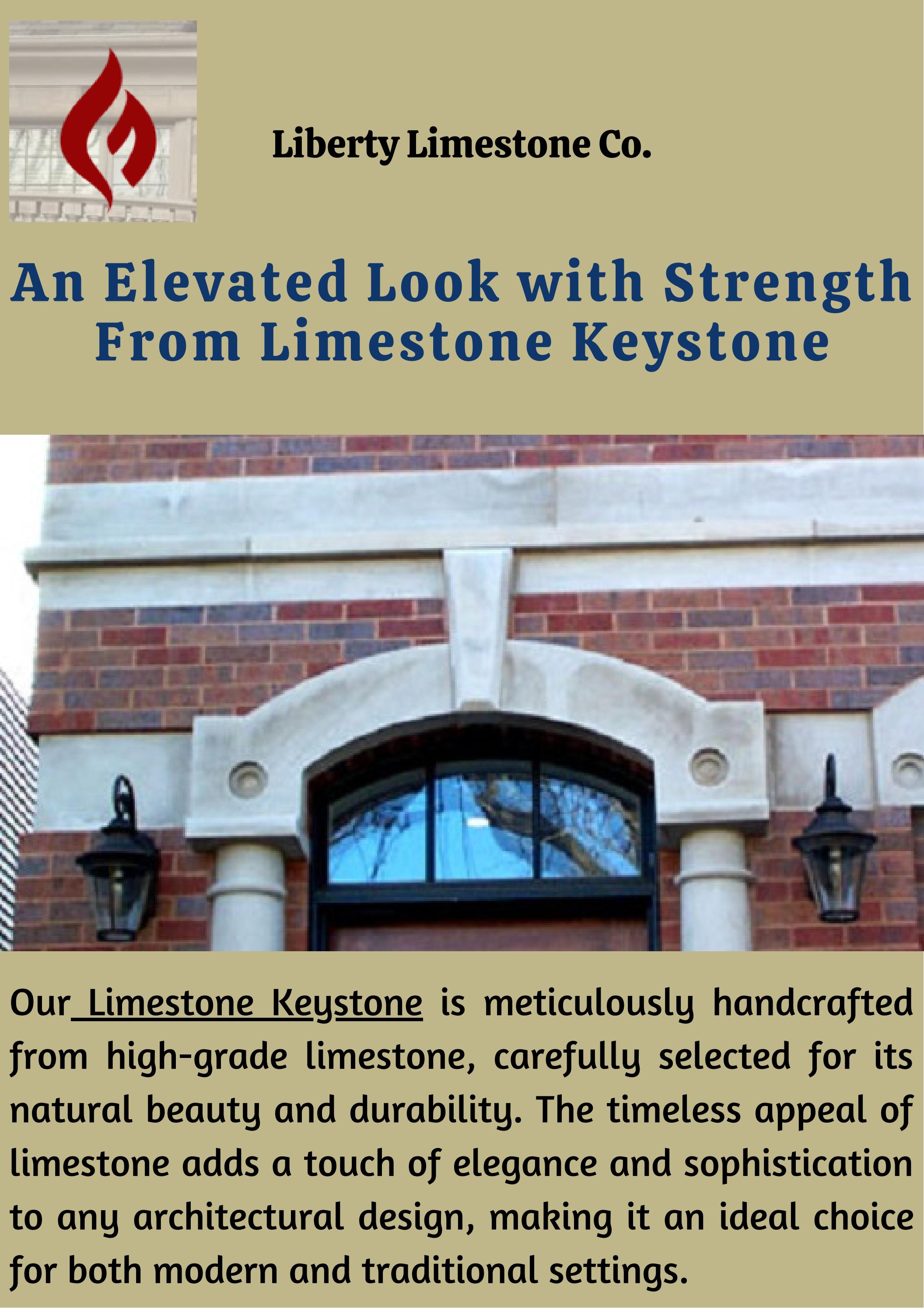 An Elevated Look with Strength From Limestone Keystone by Liberty ...