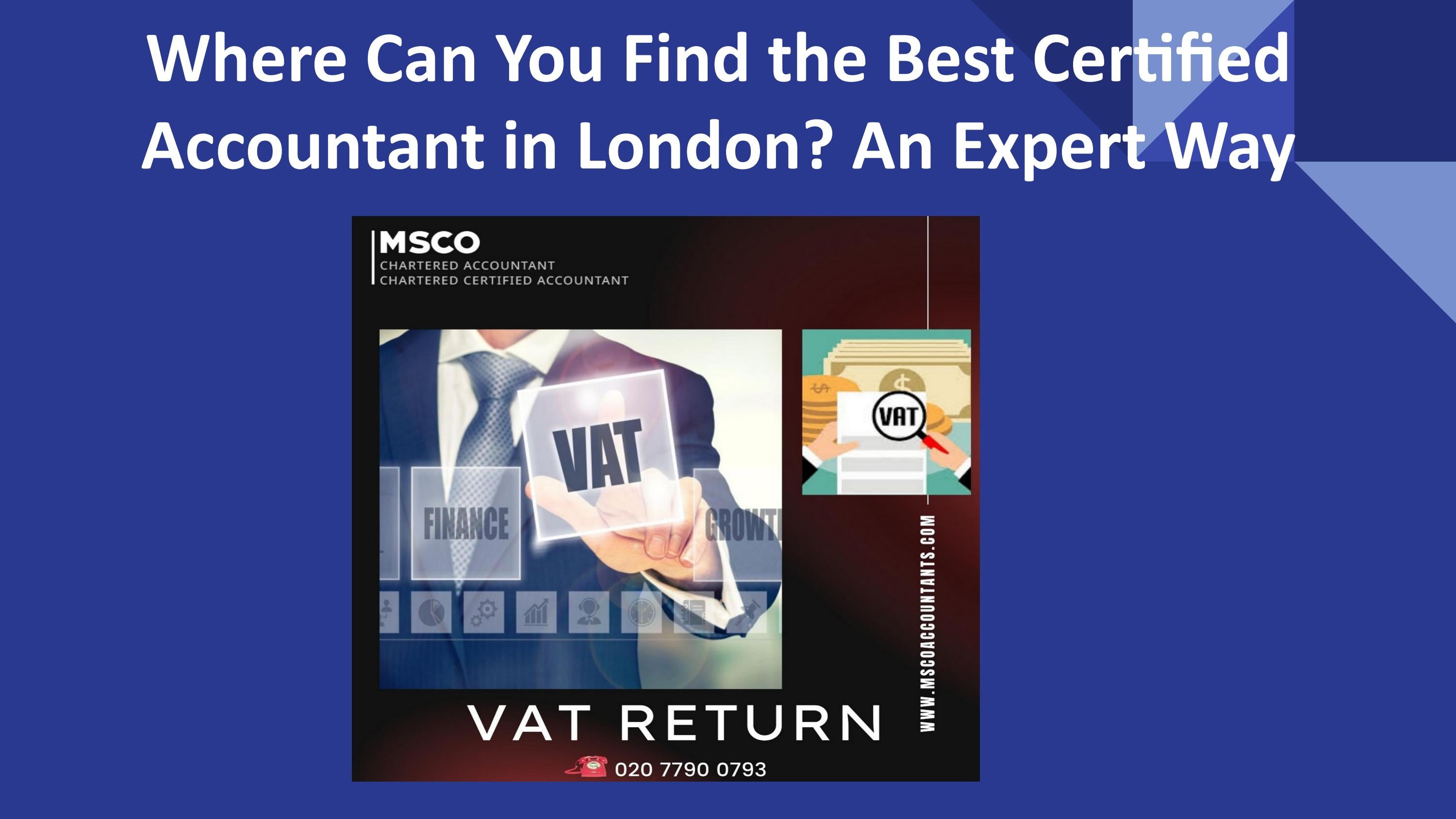 Where Can You Find the Best Certified Accountant in London? An Expert ...