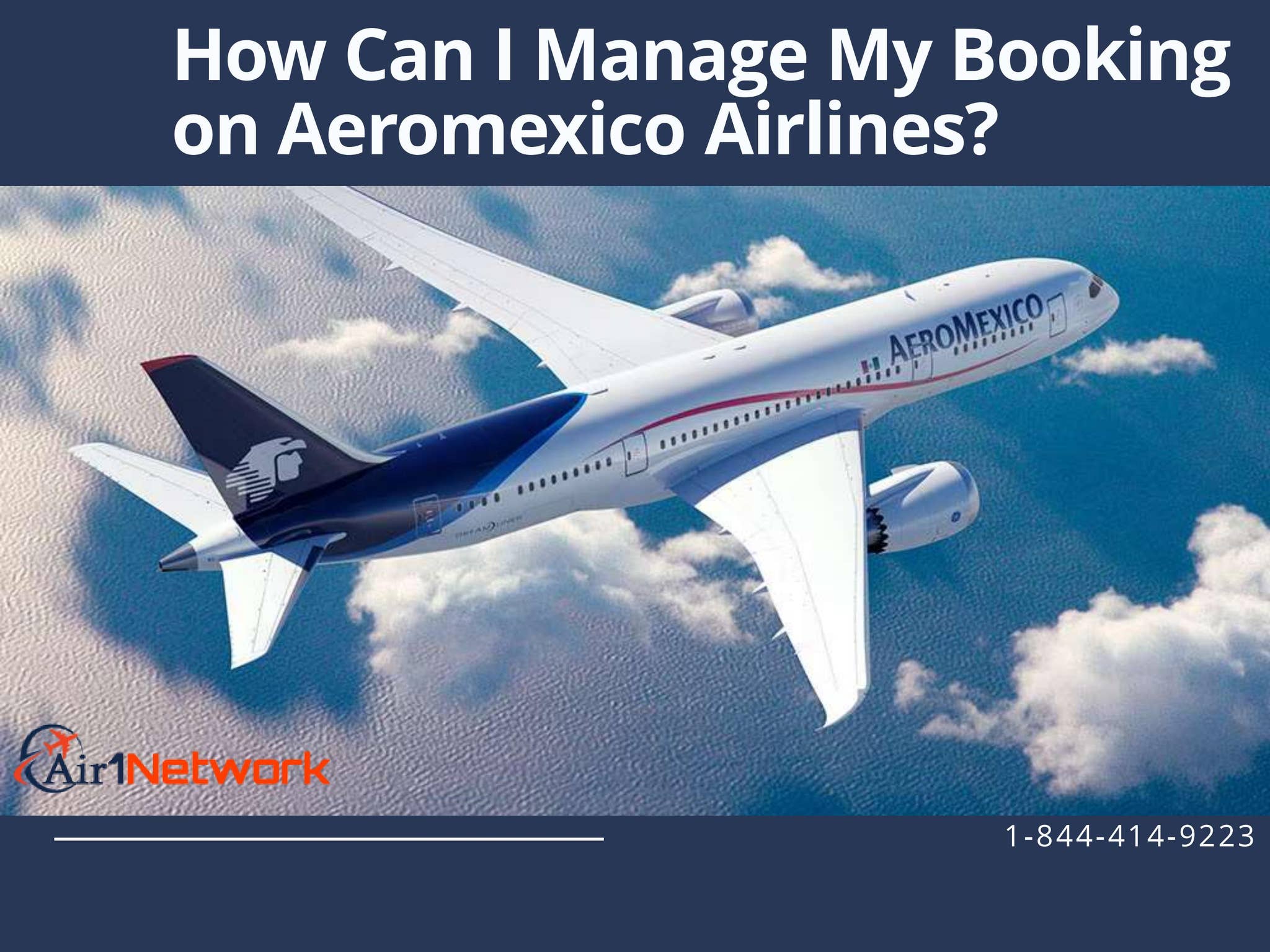 1-844-414-9223 How Can I Manage My Booking on Aeromexico Airlines? by ...