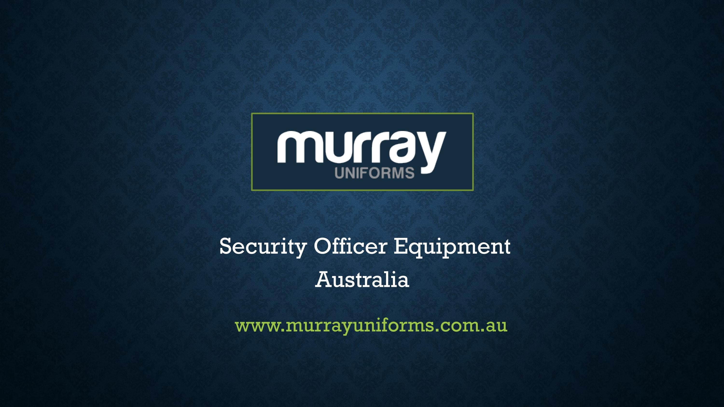 Security Officer Equipment Australia - www.murrayuniforms.com.au by ...