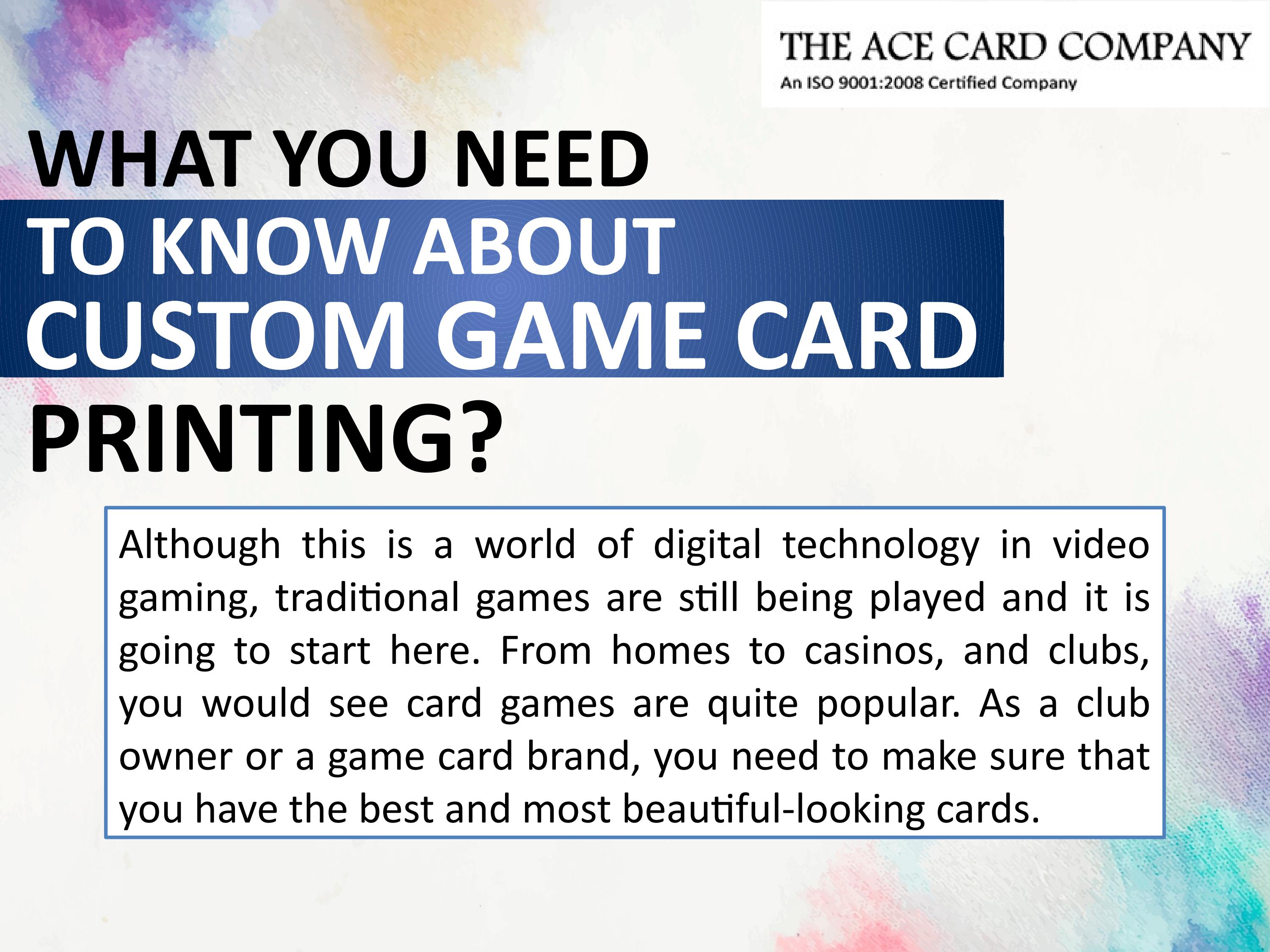 WHAT YOU NEED TO KNOW ABOUT CUSTOM GAME CARD PRINTING? by The Ace Card ...