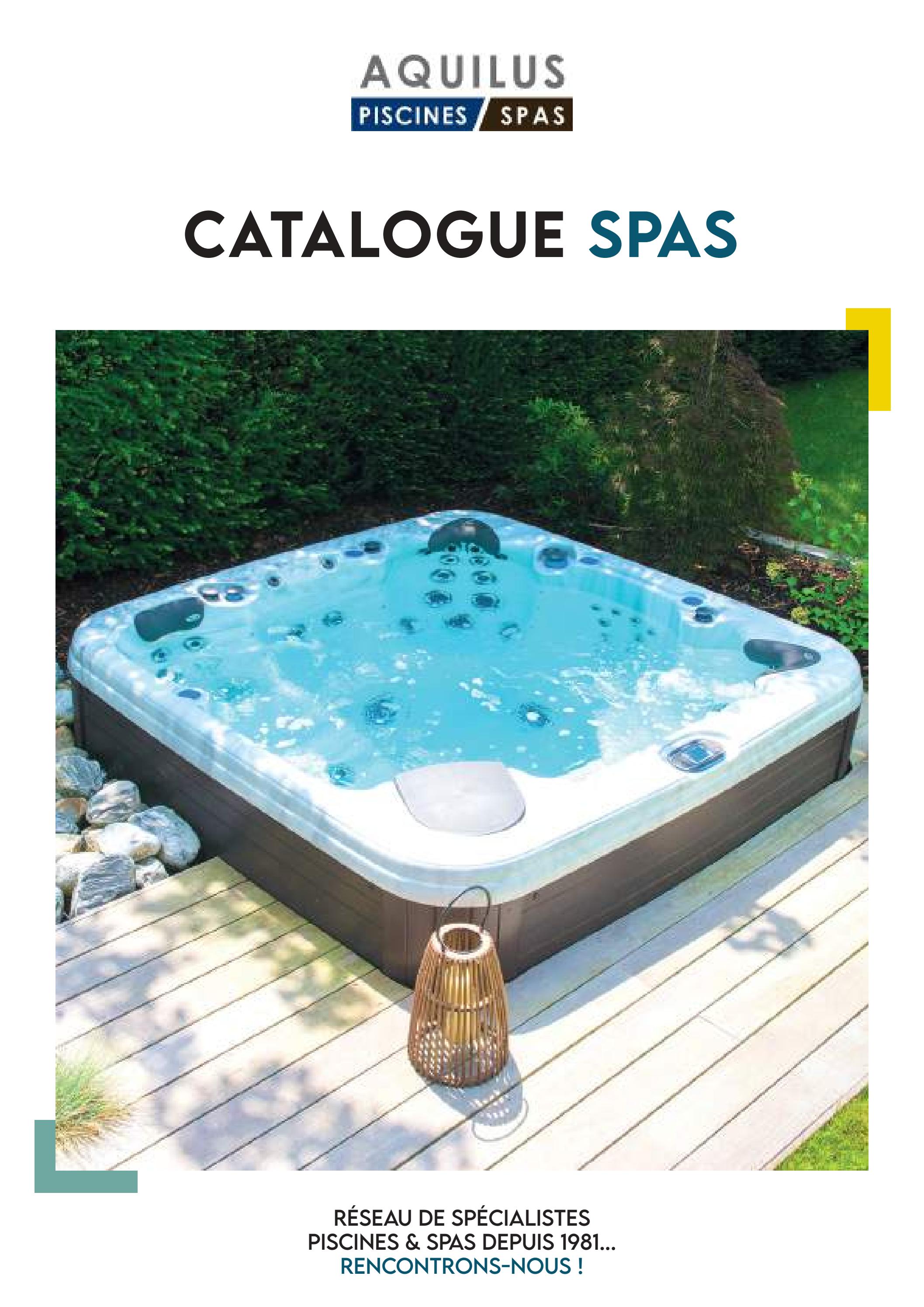 Catalogue Aquilus Spas by Aquilus piscines et spas - Issuu