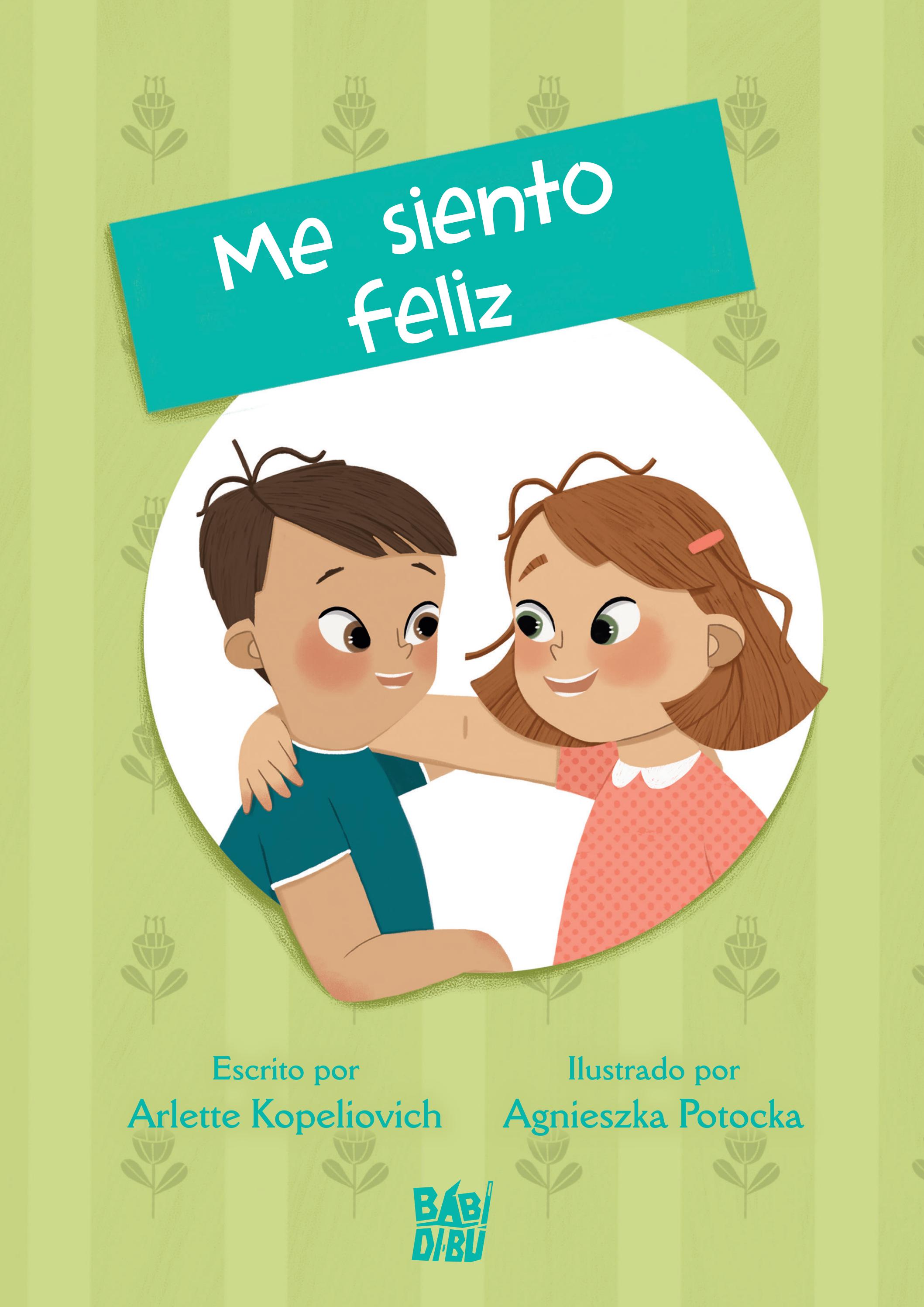 Cuentos de las emociones - Me siento feliz by BABIDI-BÚ - Issuu