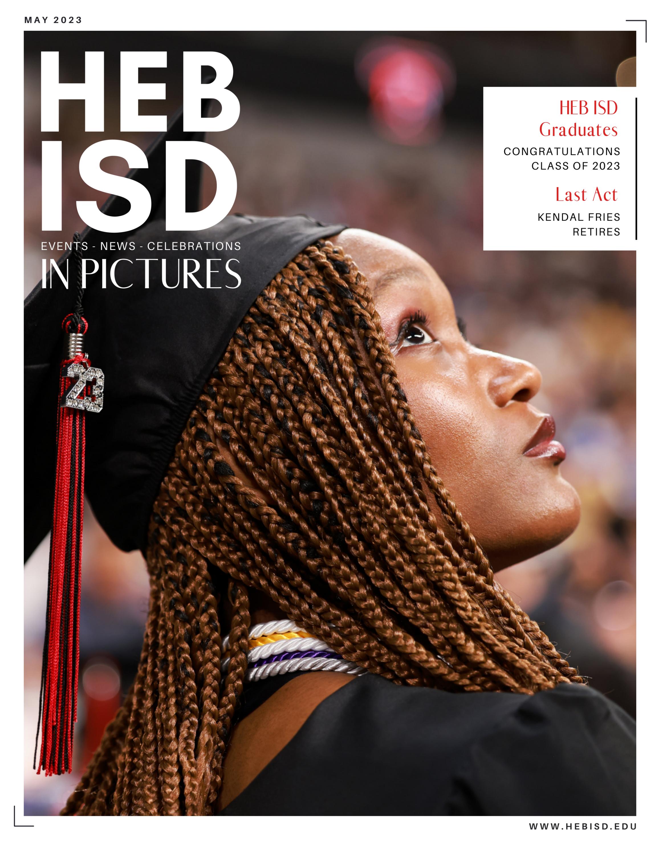 HEB ISD In Pictures (May 2023 - Graduation Edition) by HEB ISD PR and ...