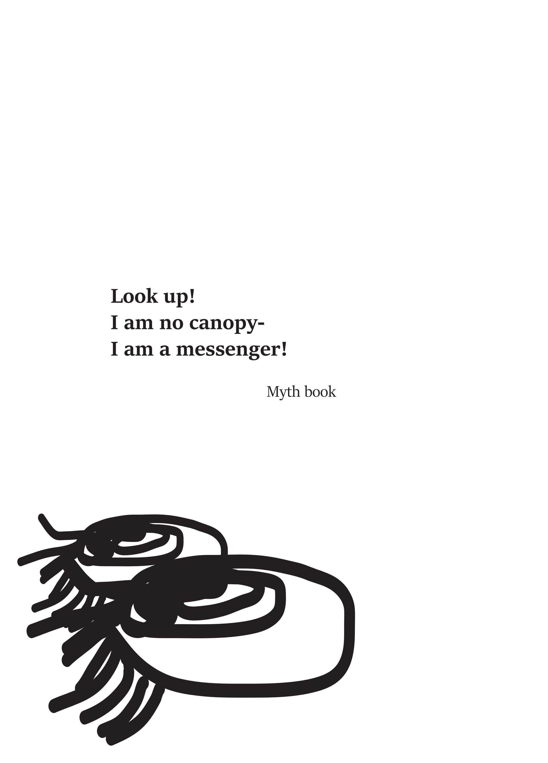 Look up! I am no canopy- I am a messenger! Myth book by Sanja ...