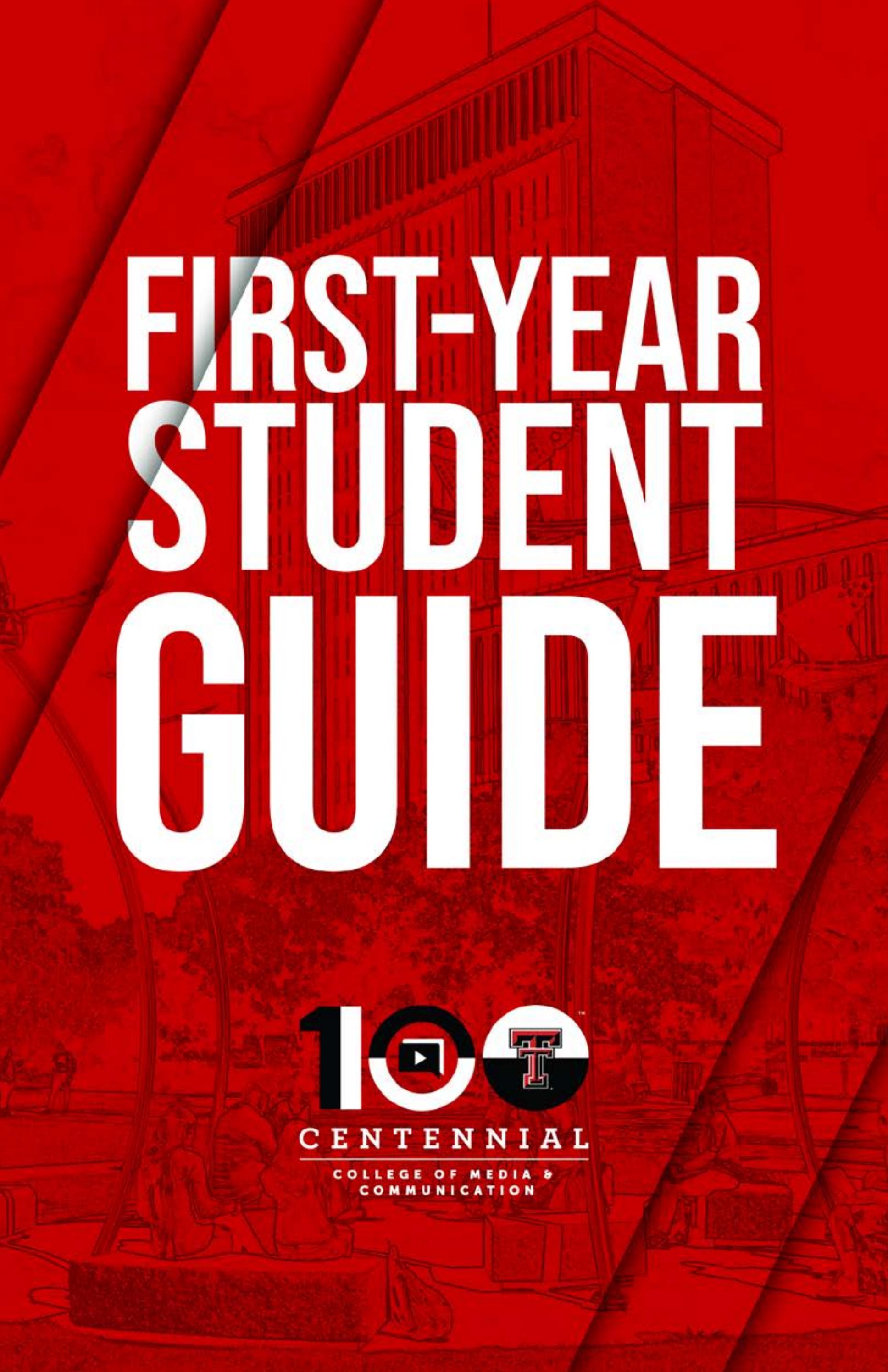 First-Year Student Guide for Texas Tech College of Media ...