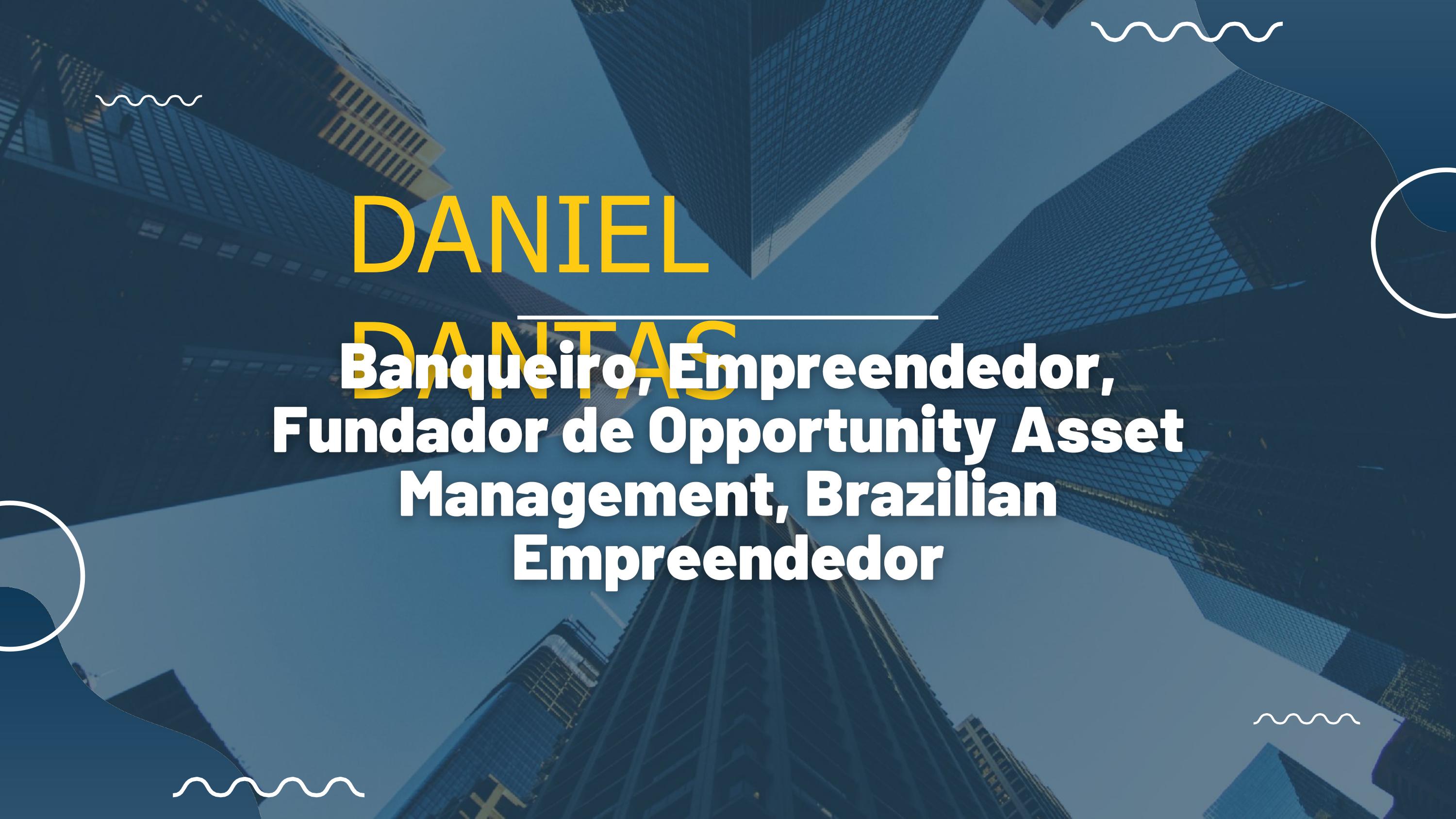 Qualidades Essenciais para um Empresário de Sucesso-Insights de Daniel Dantas by Daniel Dantas ...