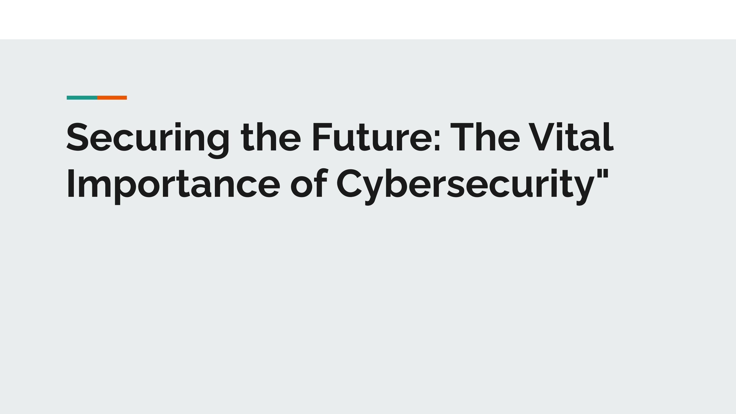Securing the Future: The Vital Importance of Cybersecurity" by offenso ...