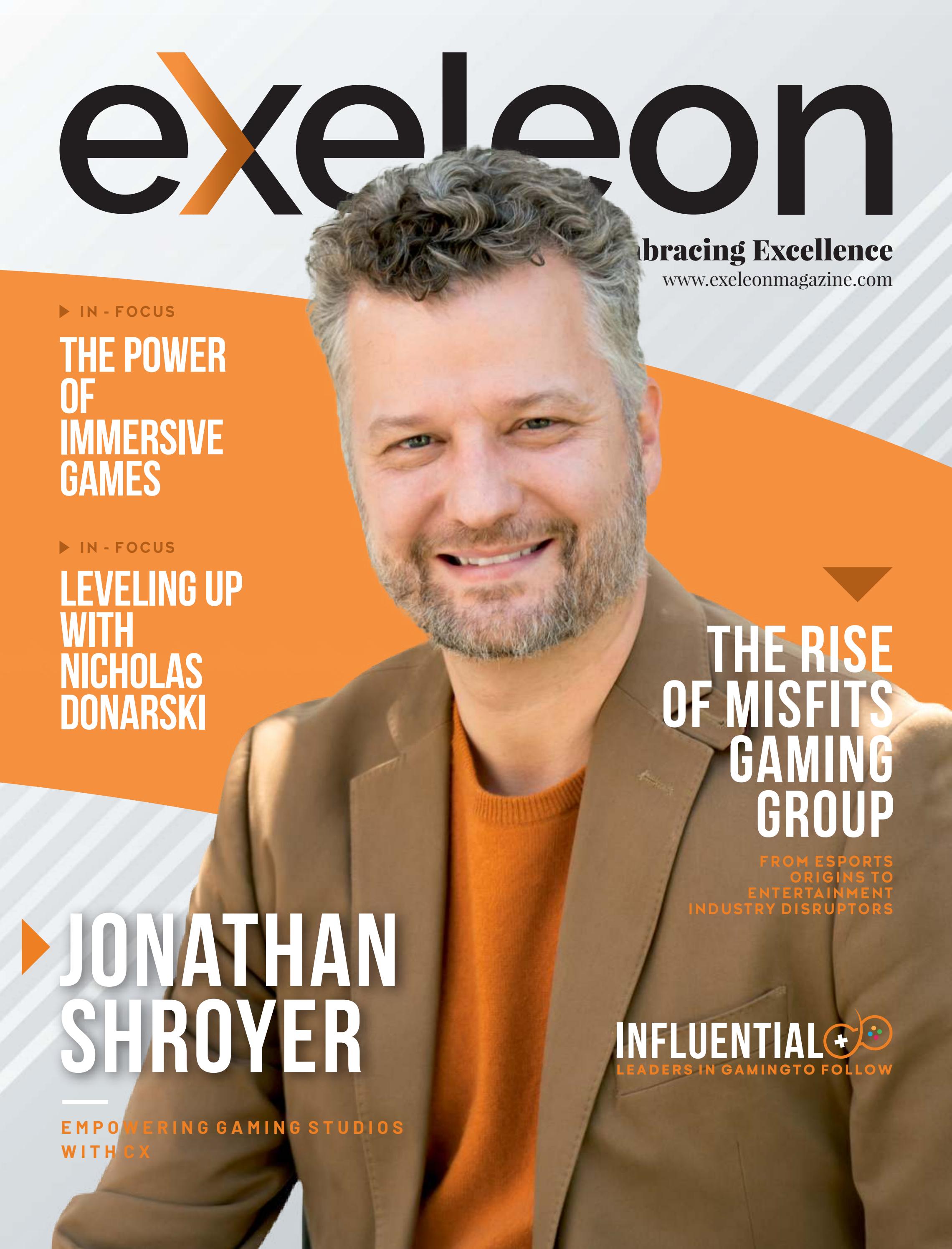 Jonathan Shroyer | Leaders in Gaming | Exeleon Magazine by Exeleon ...