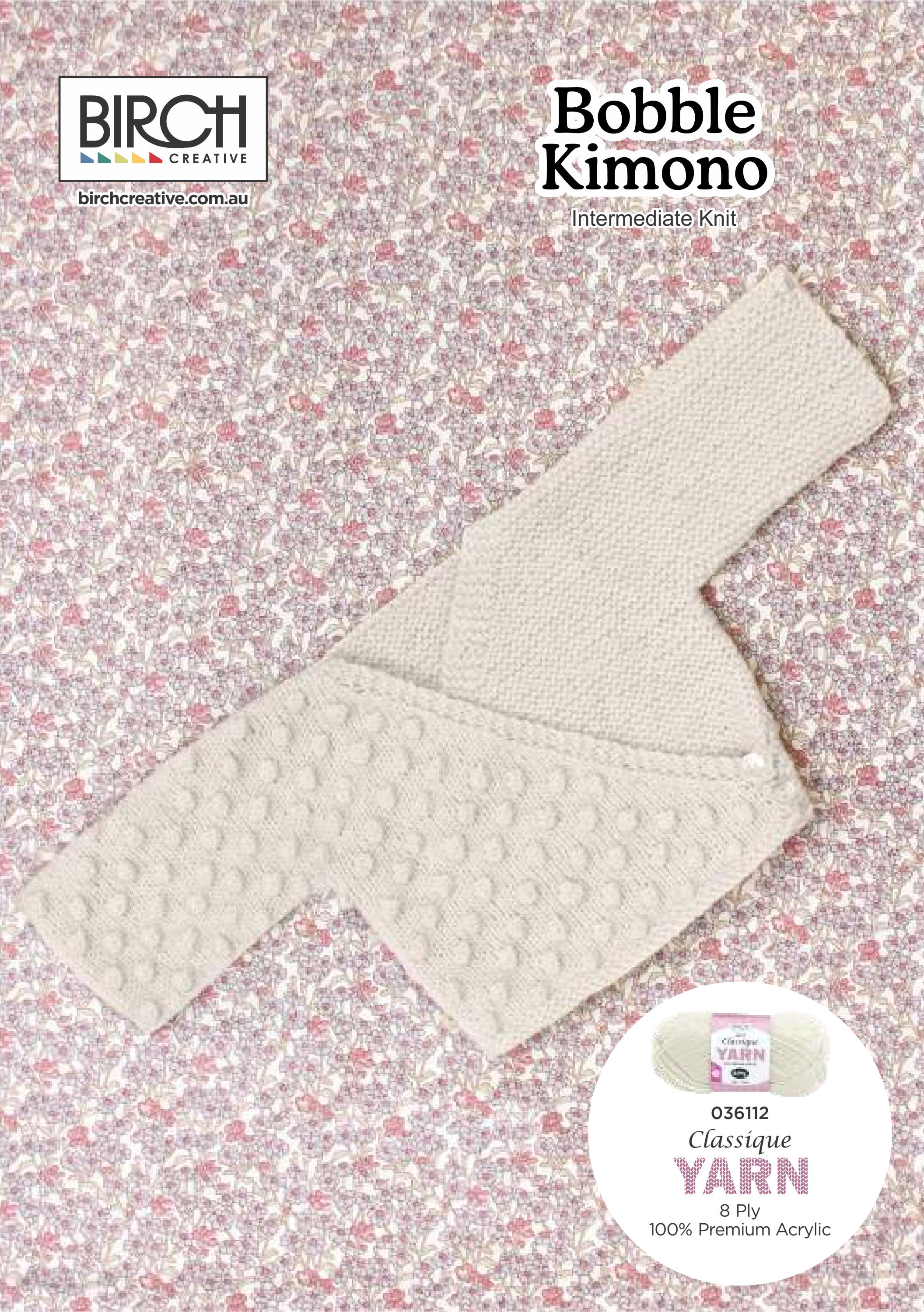 BIRCH CREATIVE – CLASSIQUE YARN PATTERN - BOBBLE KIMONO by Birch ...