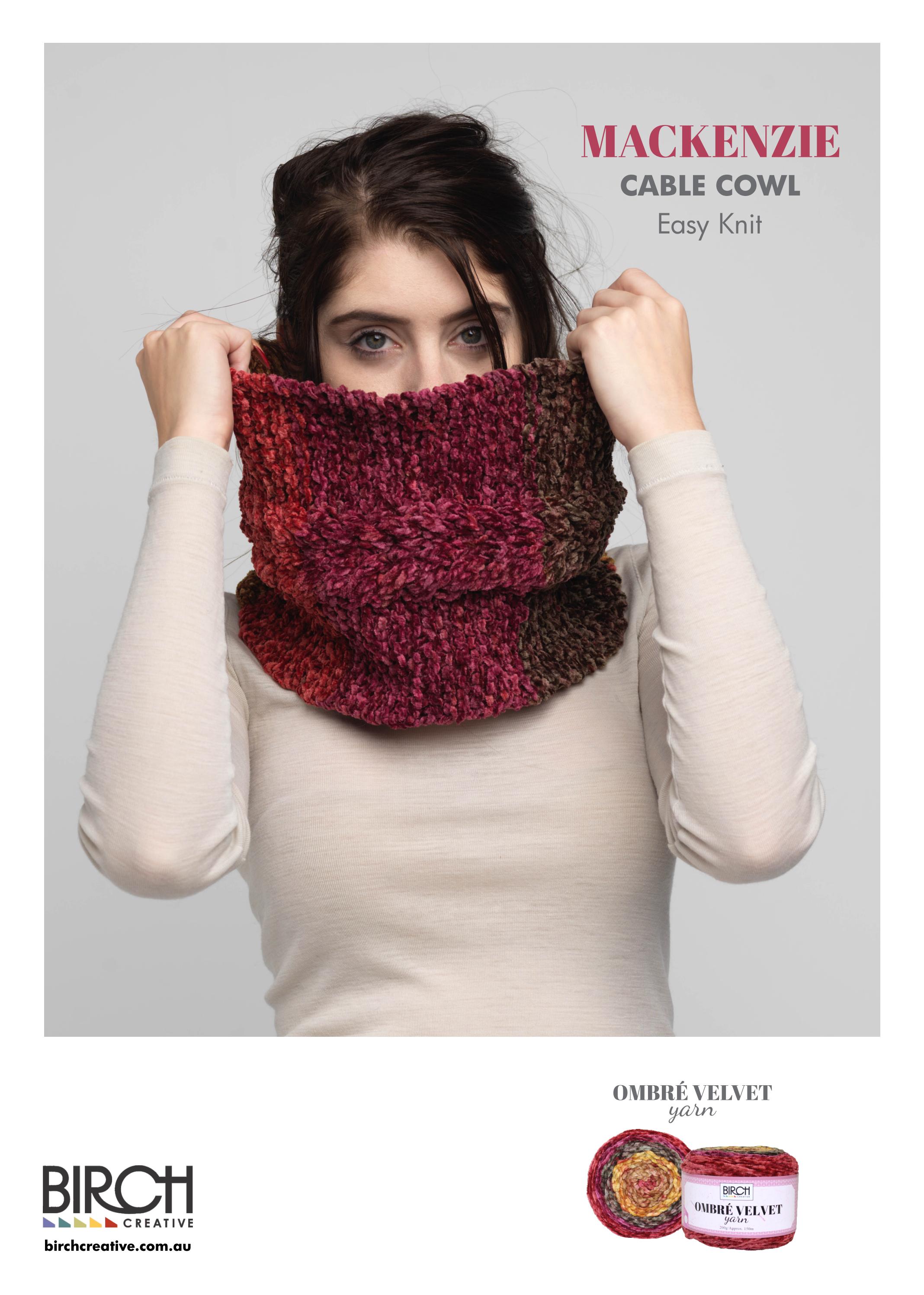 BIRCH CREATIVE – OMBRE VELVET YARN PATTERN - MACKENZIE CABLE COWL by ...