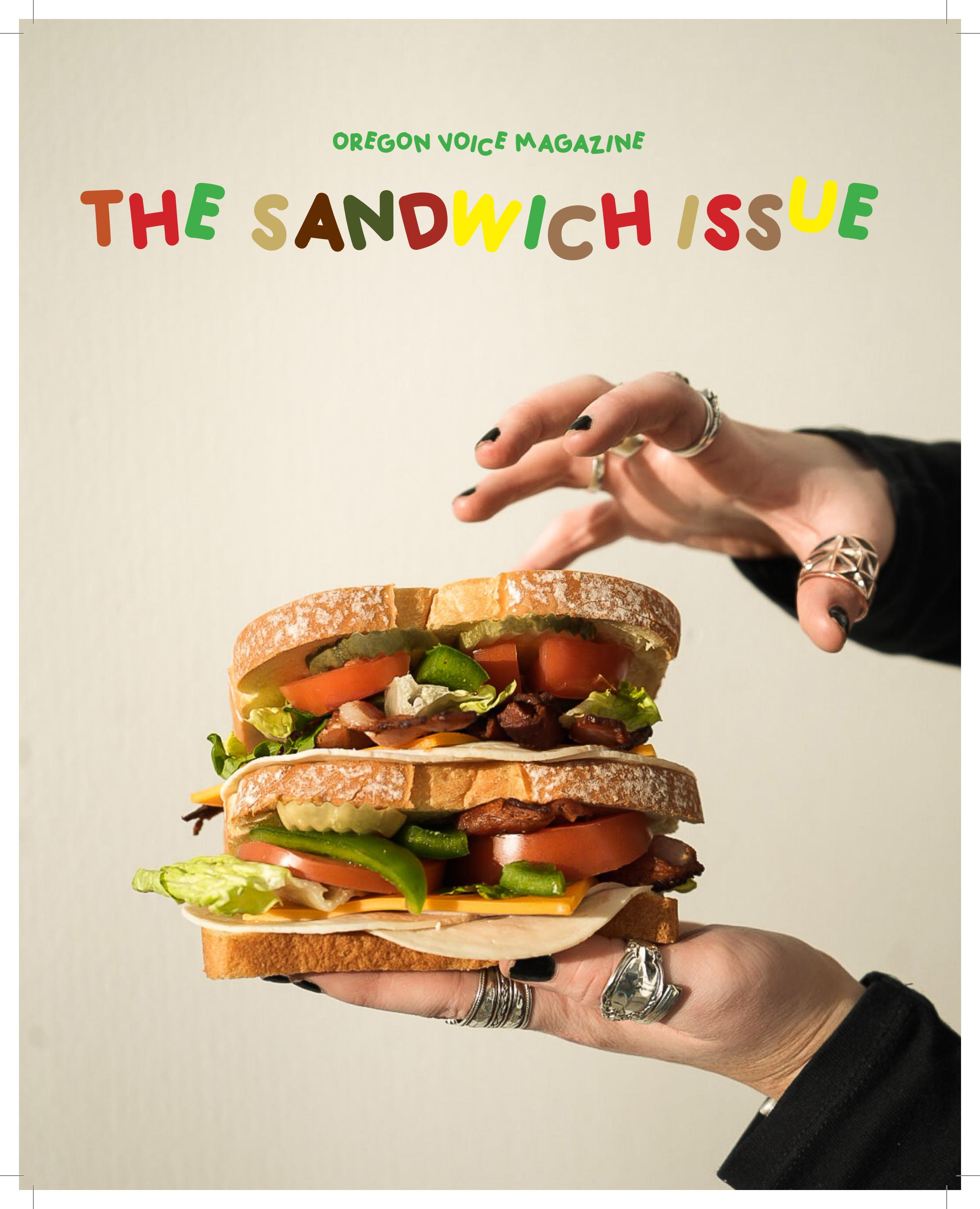 The Sandwich Issue pt.1 by Oregon Voice Magazine - Issuu