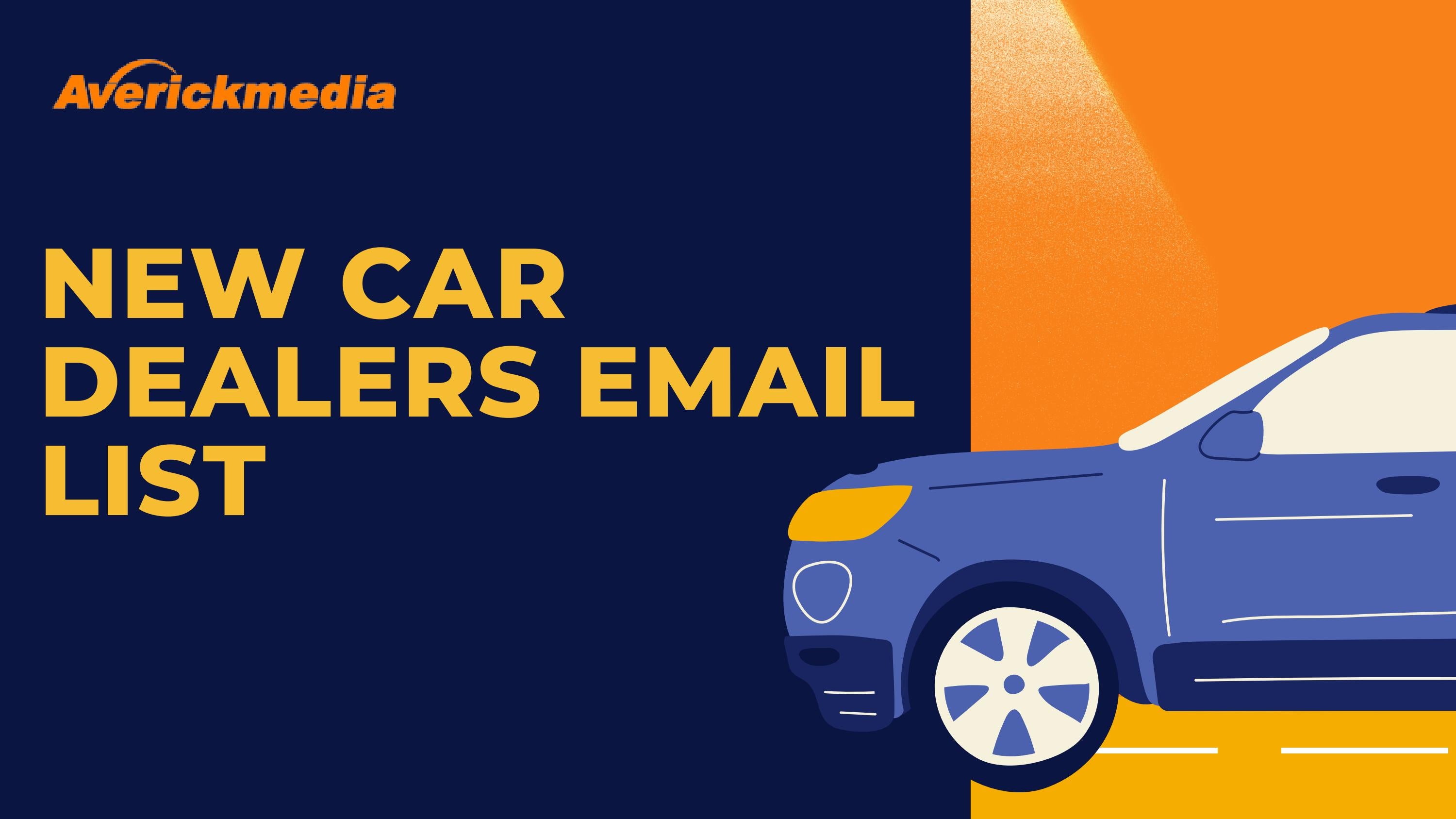 New car dealers mailing list by william6633 - Issuu