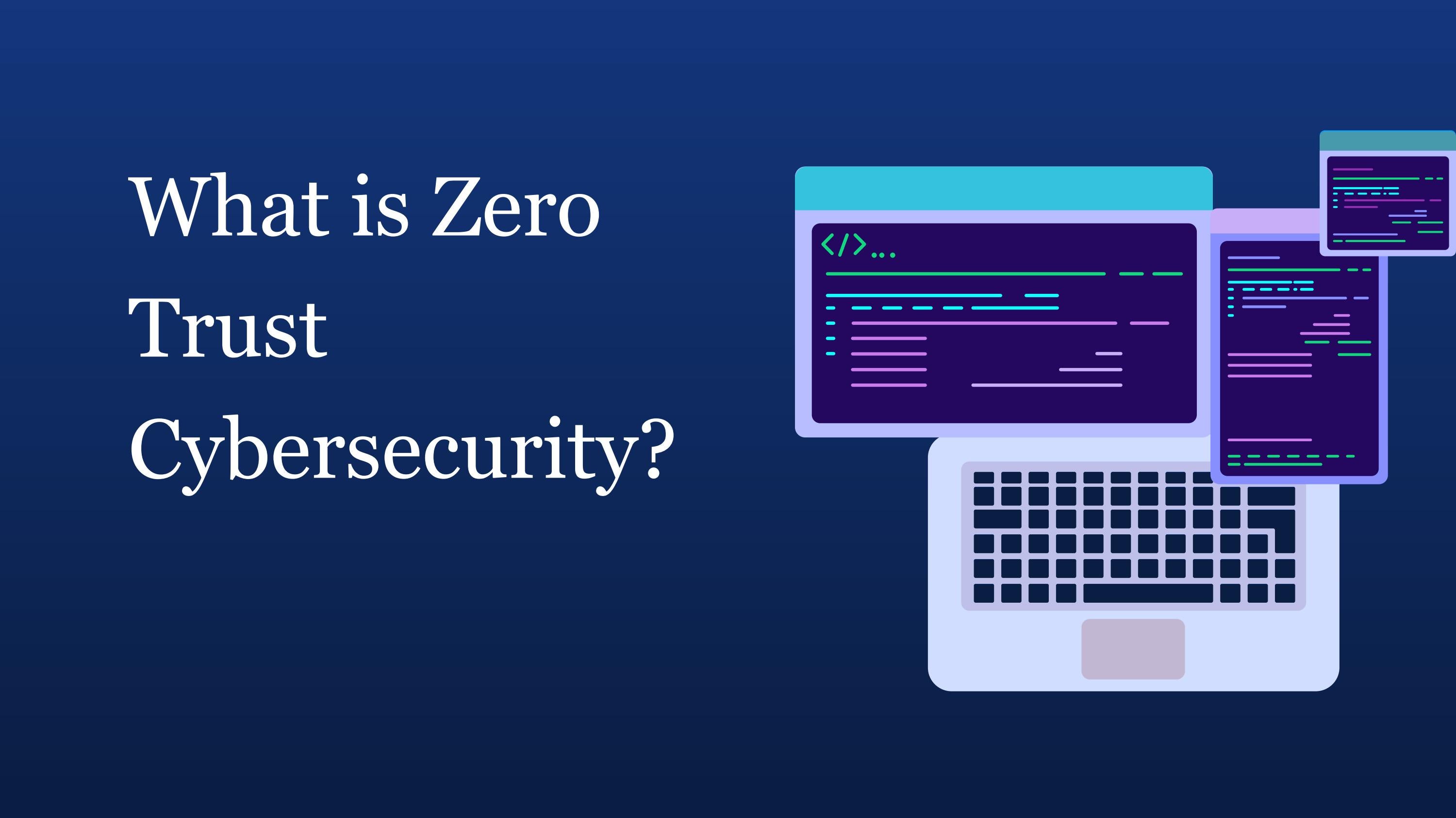 What is Zero Trust Cybersecurity ? by MetaOrangeDigital - Issuu