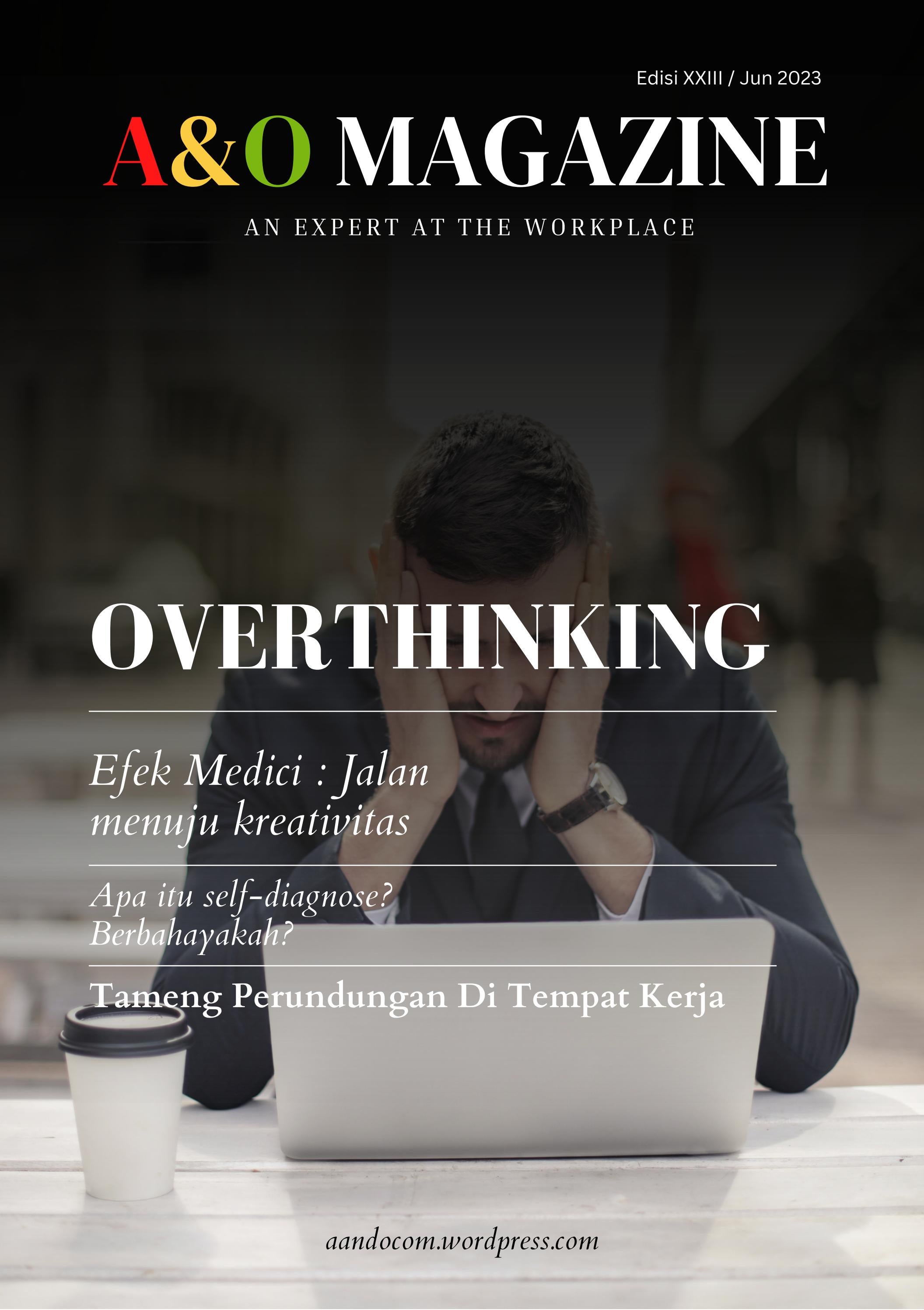 A&O MAGAZINE | EDISI XXII | OVERTHINKING by A&O MAGAZINE - Issuu