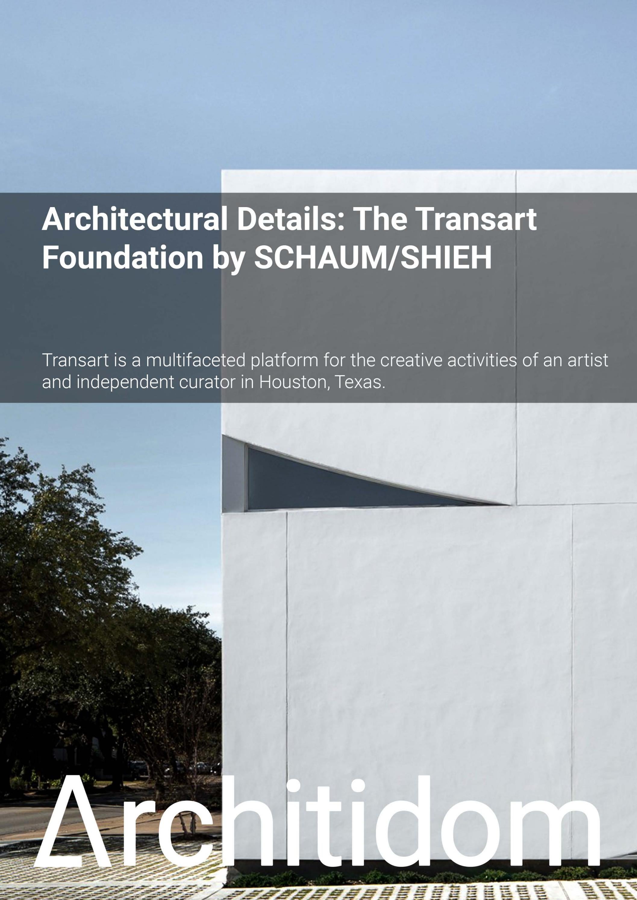 Architectural Details: The Transart Foundation by SCHAUM/SHIEH by Oudom ...