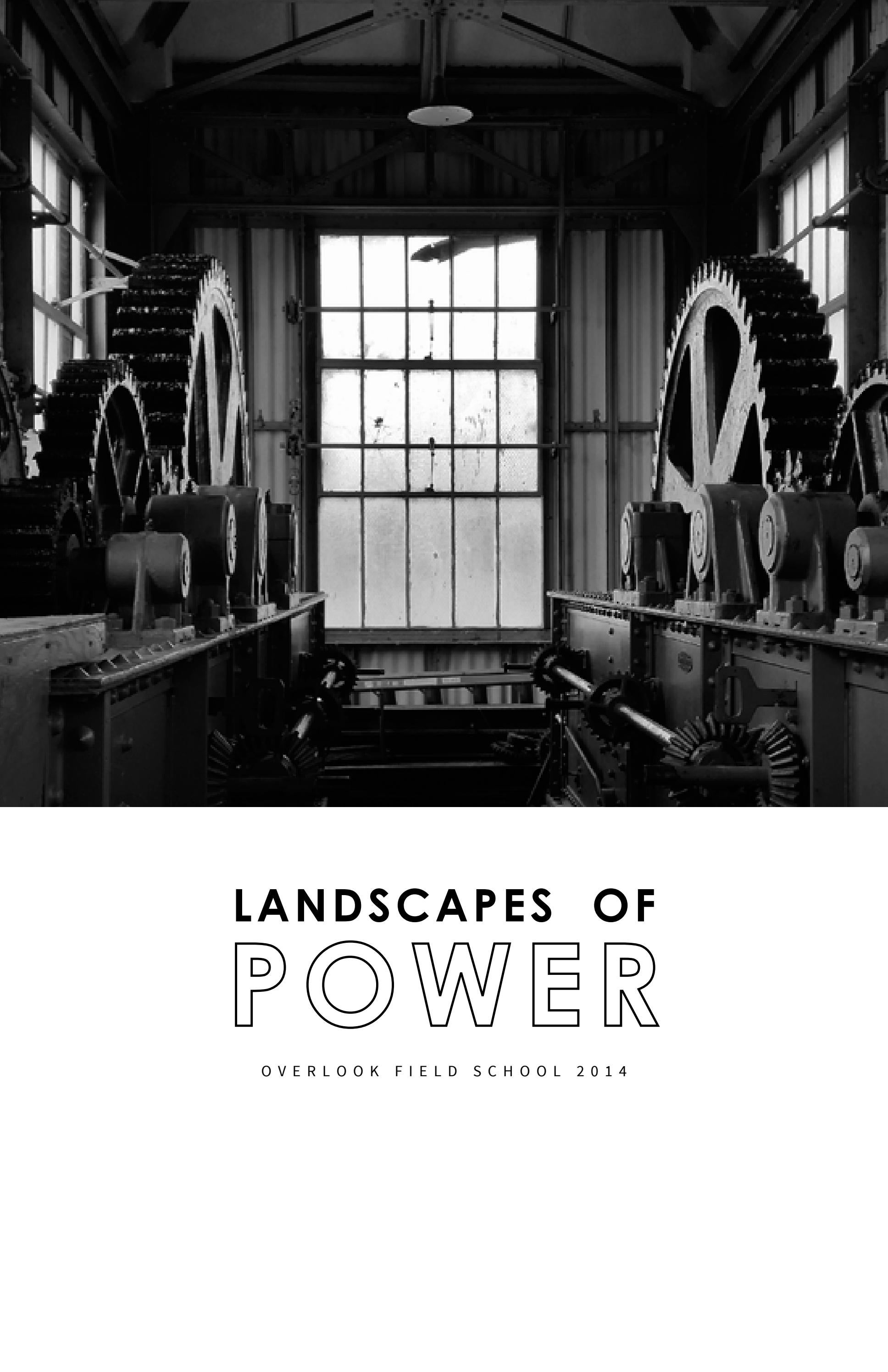 Overlook Field School 2014: Landscapes of Power by Fuller Initiative ...