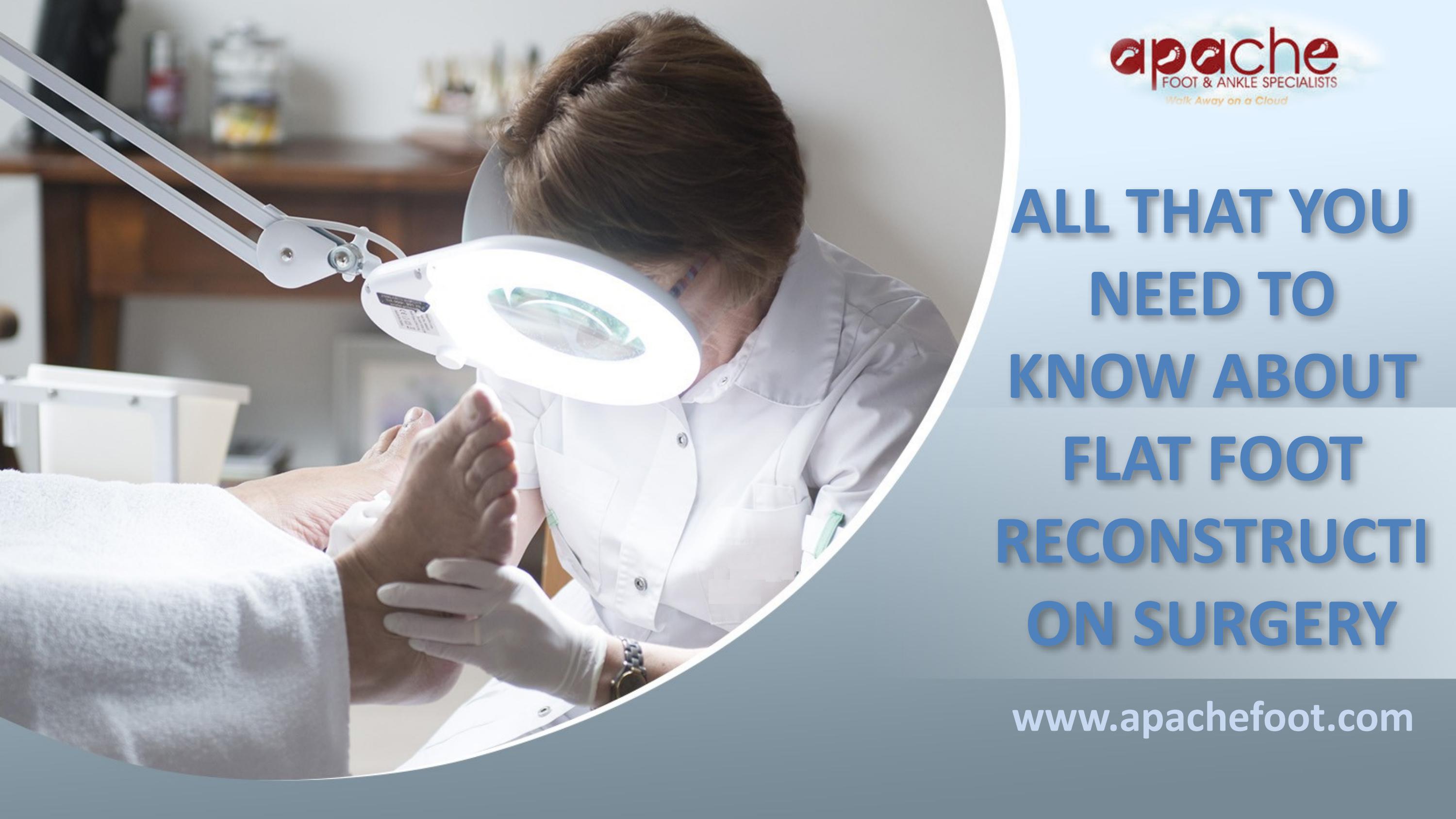 All That You Need To Know About Flat Foot Reconstruction Surgery by ...