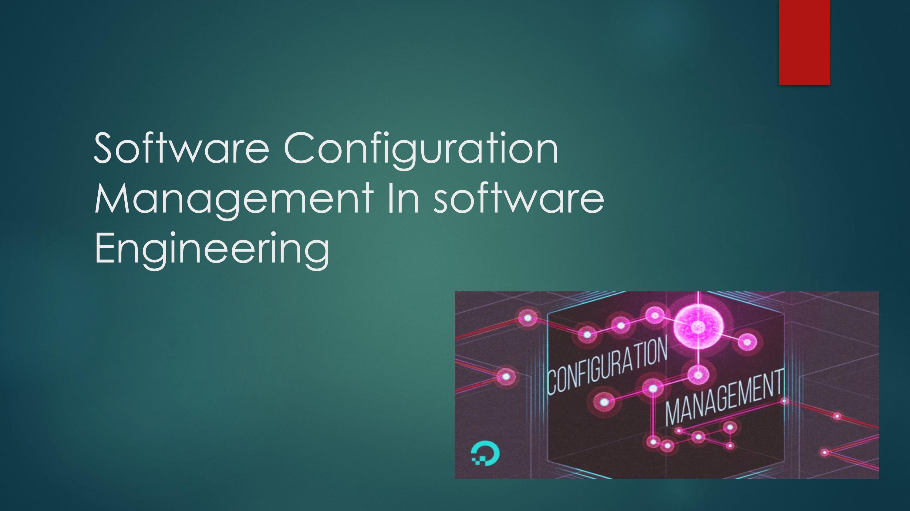 Software Configuration Management In Software Engineering By Shivam1234