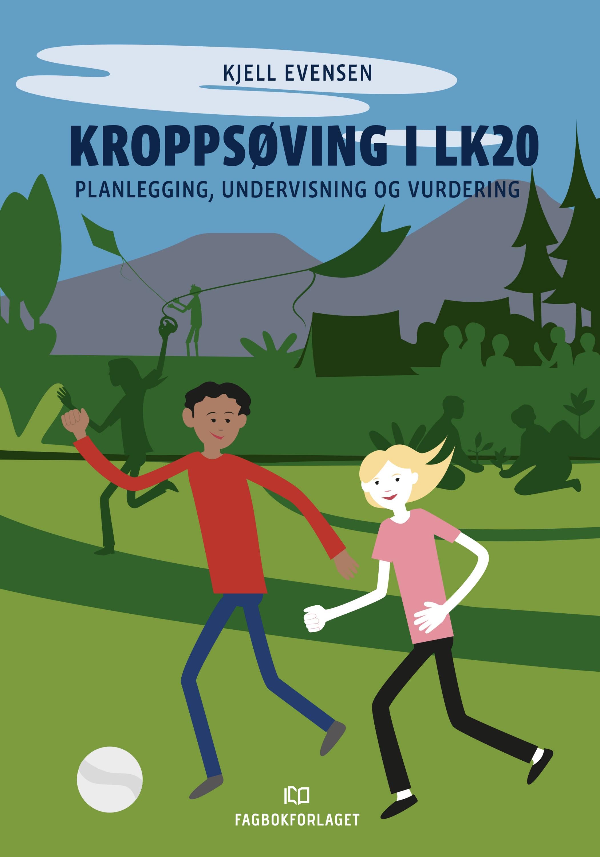 Kroppsøving i LK20 by Fagbokforlaget skole og barnehage - Issuu