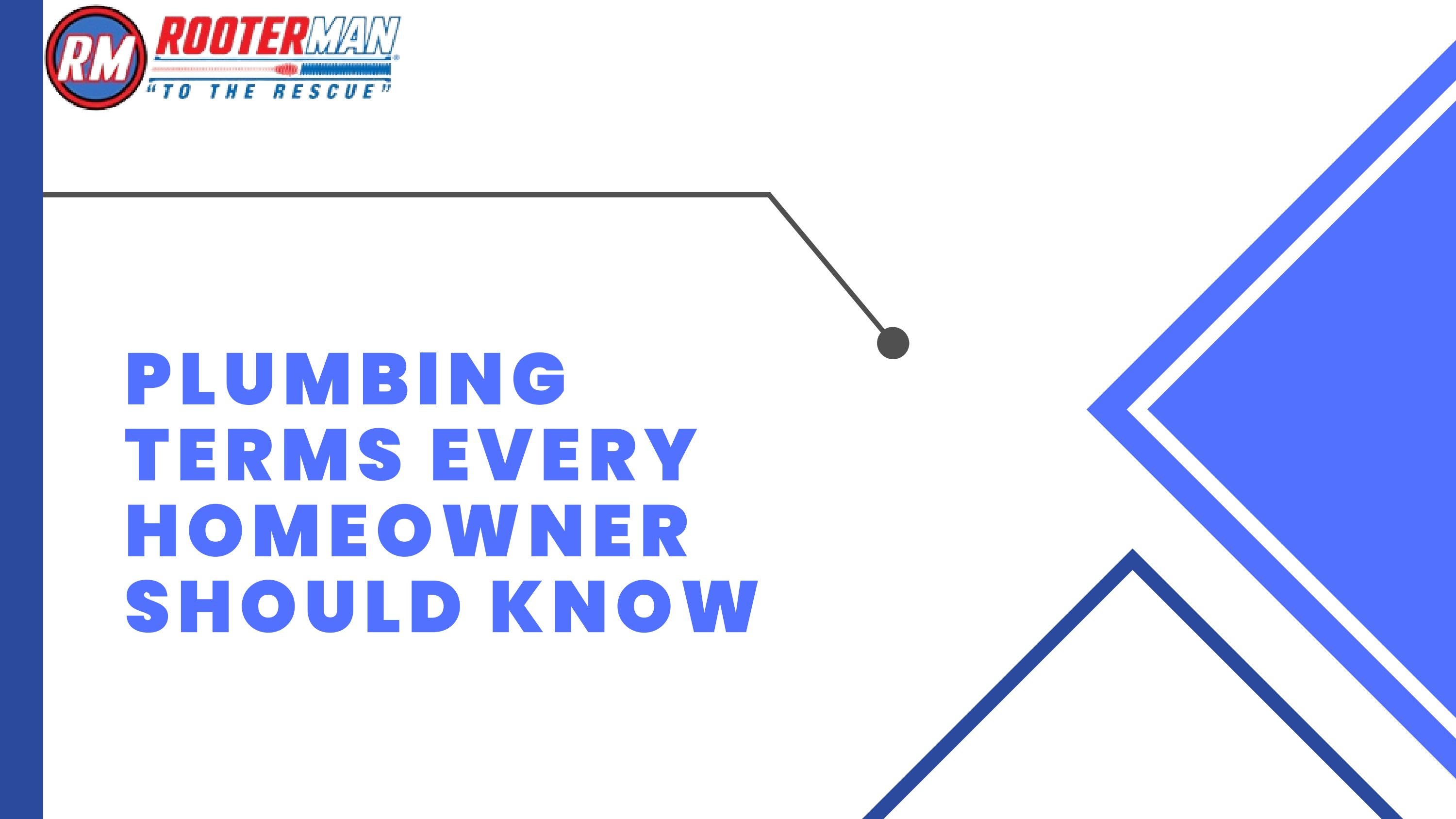 Plumbing Terms Every Homeowner Should Know by Rooter Man Plumbing of ...