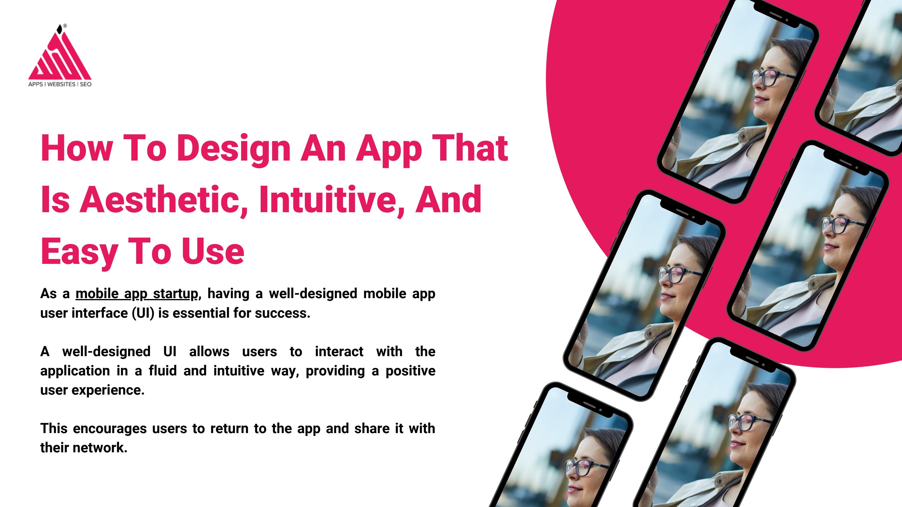 How To Design An App That Is Aesthetic, Intuitive, And Easy To Use by ...
