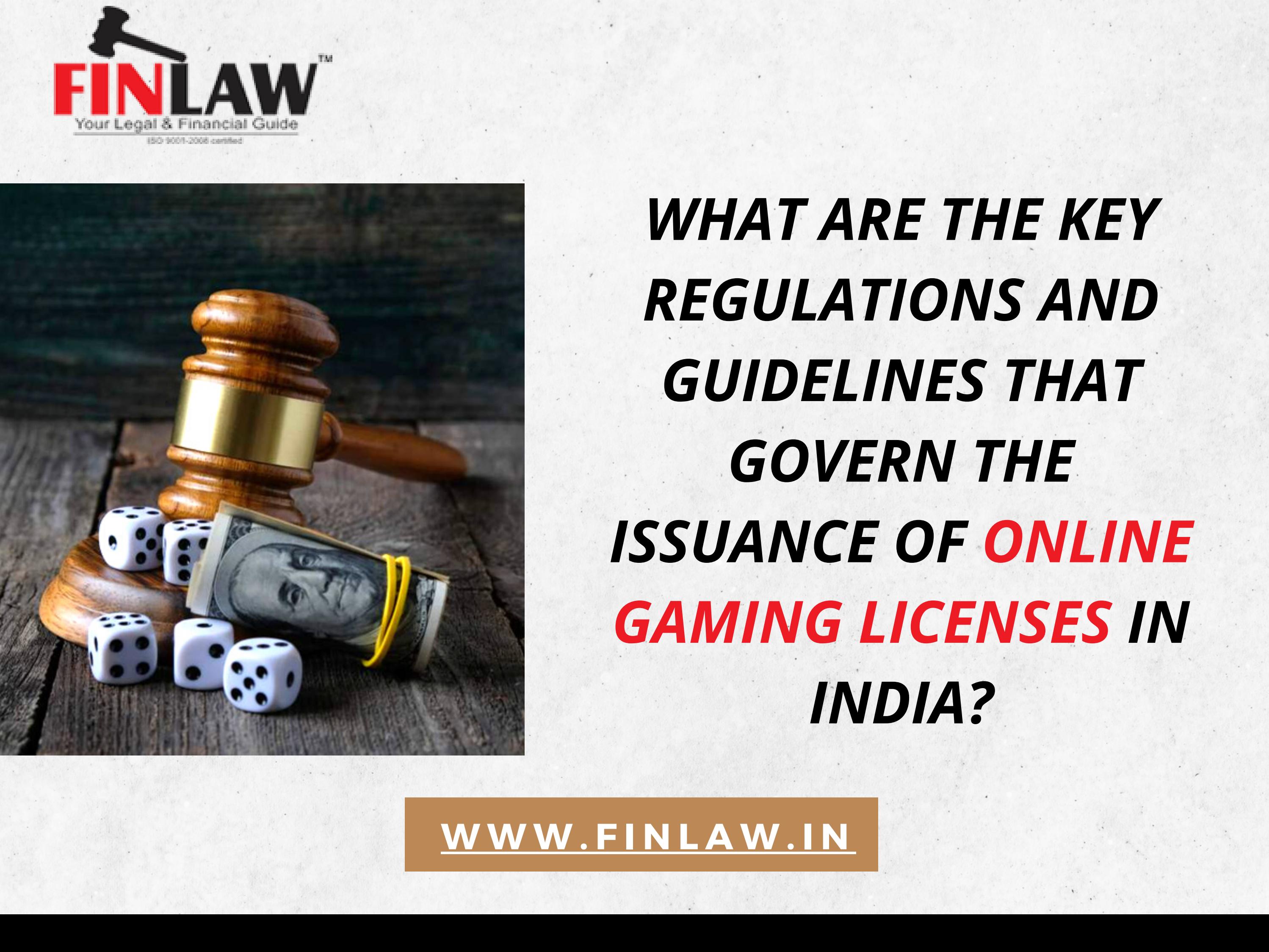 The key regulations and guidelines of online gaming licenses in India ...