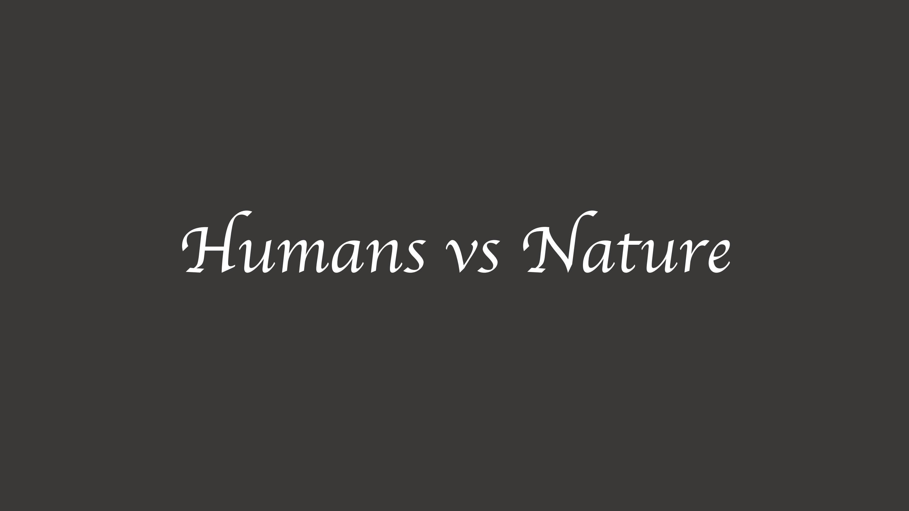 Humans vs Nature by hillsroadphotographydept - Issuu