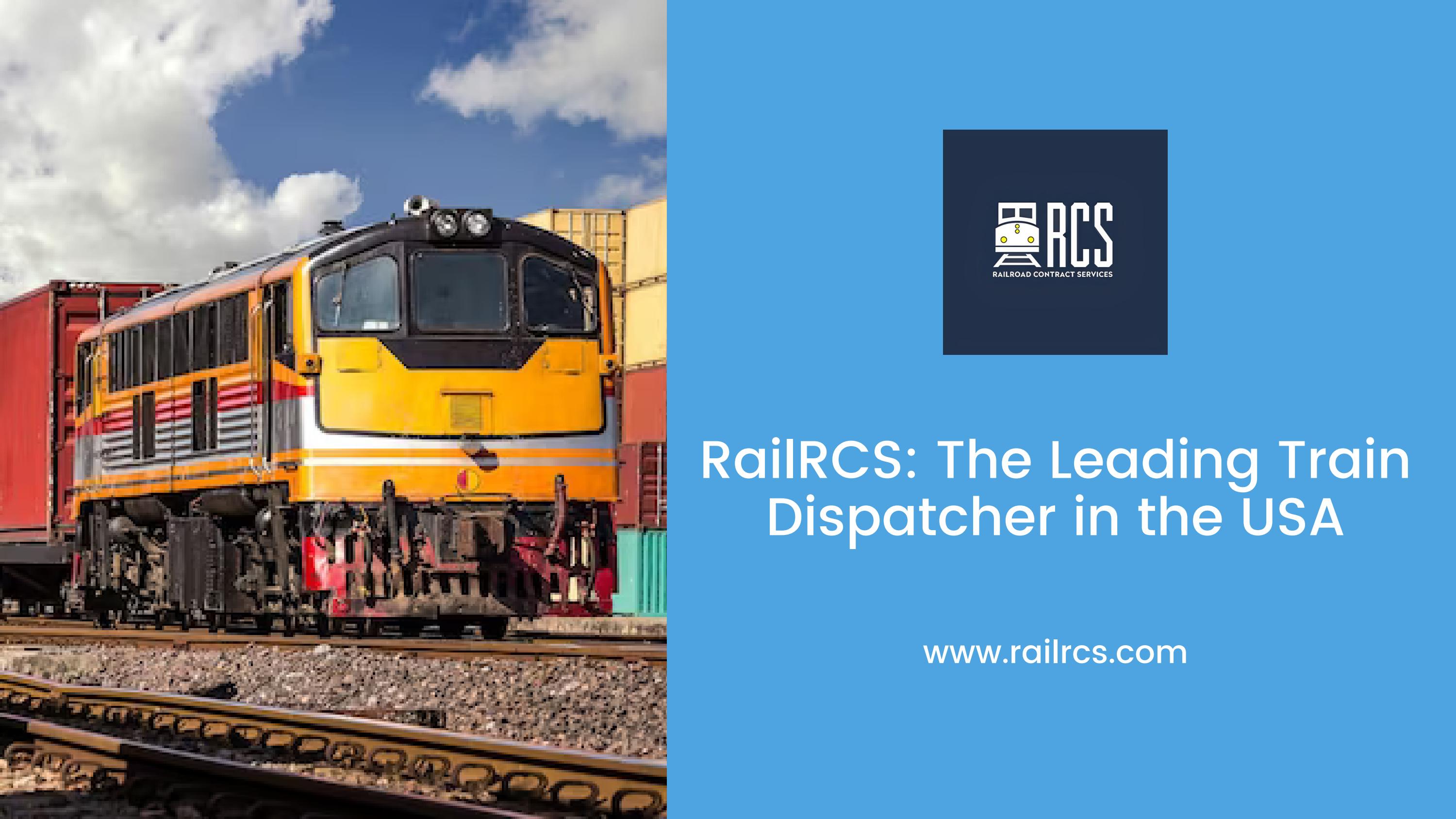 RailRCS: The Leading Train Dispatcher in the USA by Rail RCS - Issuu