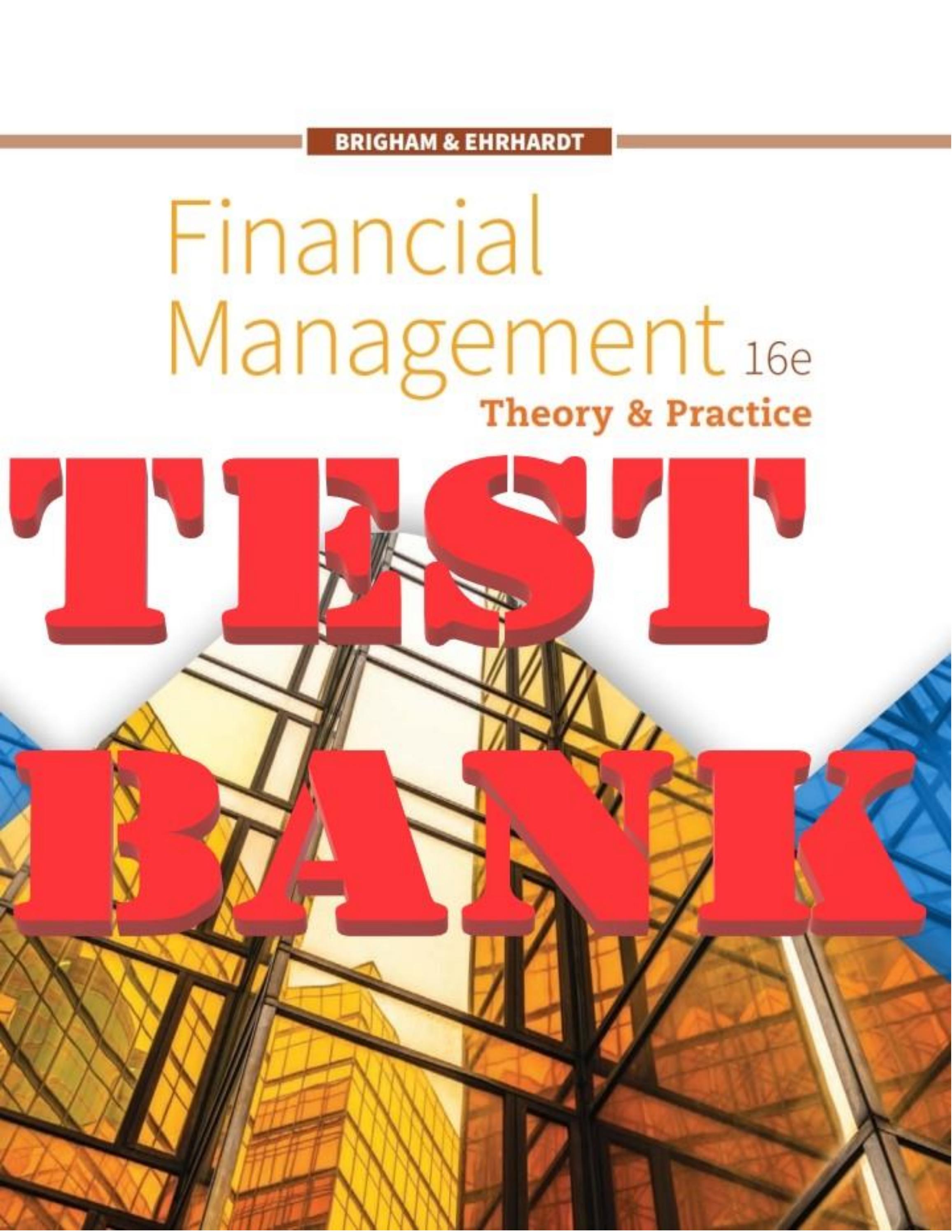 TEST BANK for Financial Management: Theory & Practice 16th Edition ...
