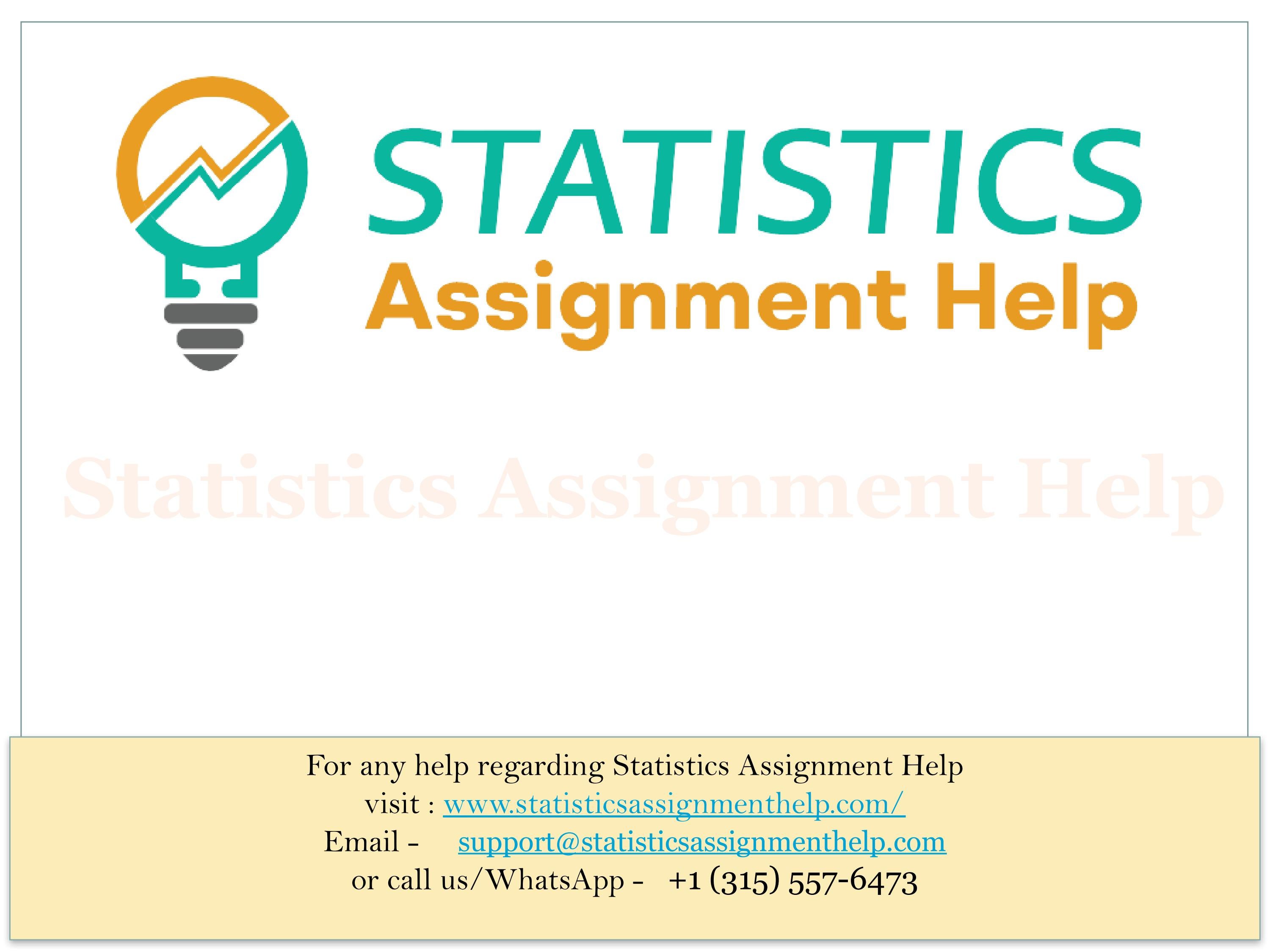 Need Help with Your Statistics Assignment? Get Top-Notch Statistics ...