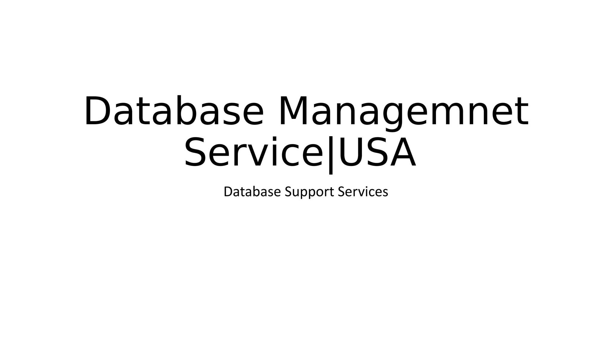 Database Managemnet Service | Database Support Services | USA by ...
