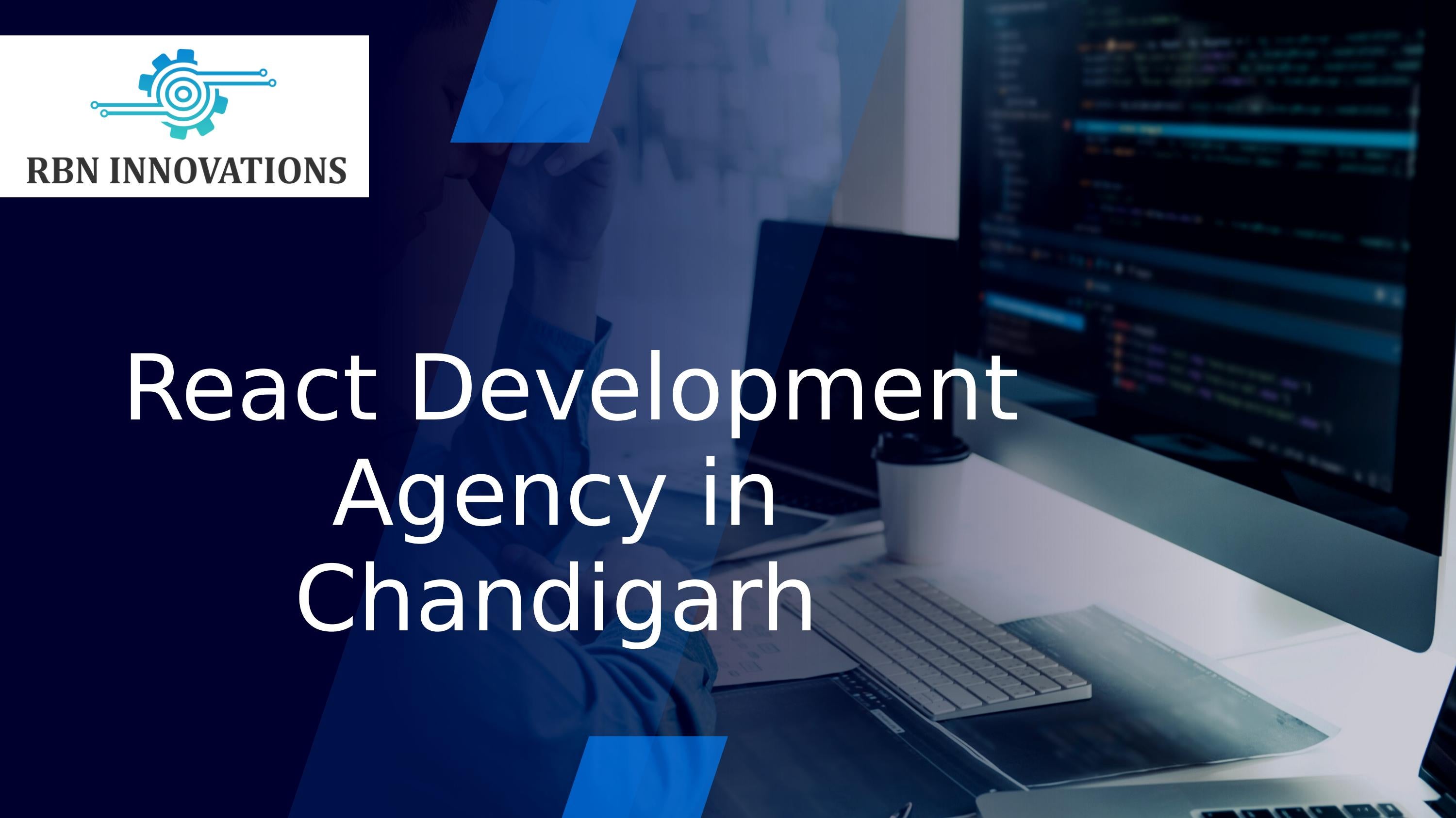 React Development Agency in Chandigarh - RBN Innovations by rbn innovations - Issuu