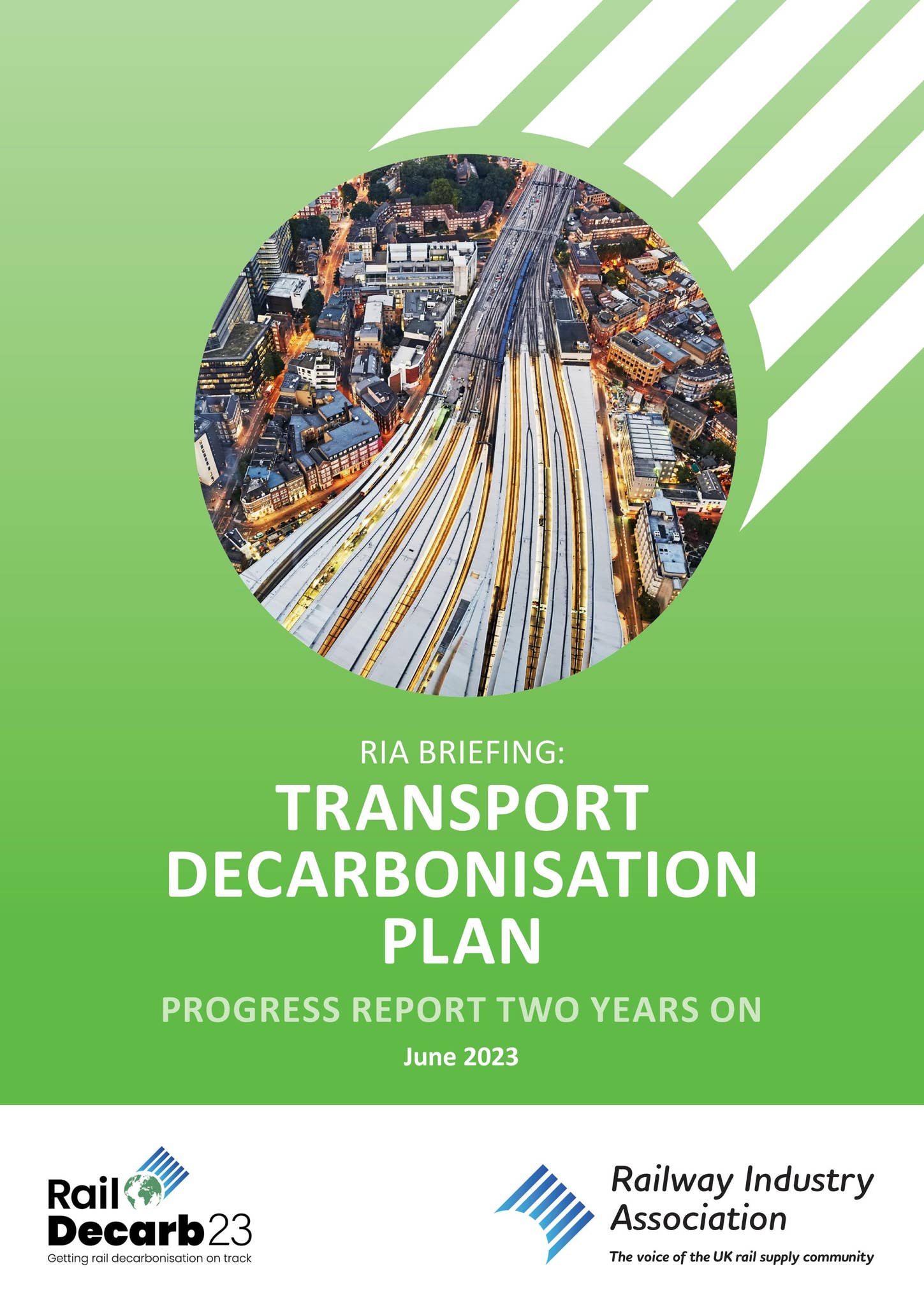 RIA Briefing: Transport Decarbonisation Plan by Railway Industry Association - Issuu