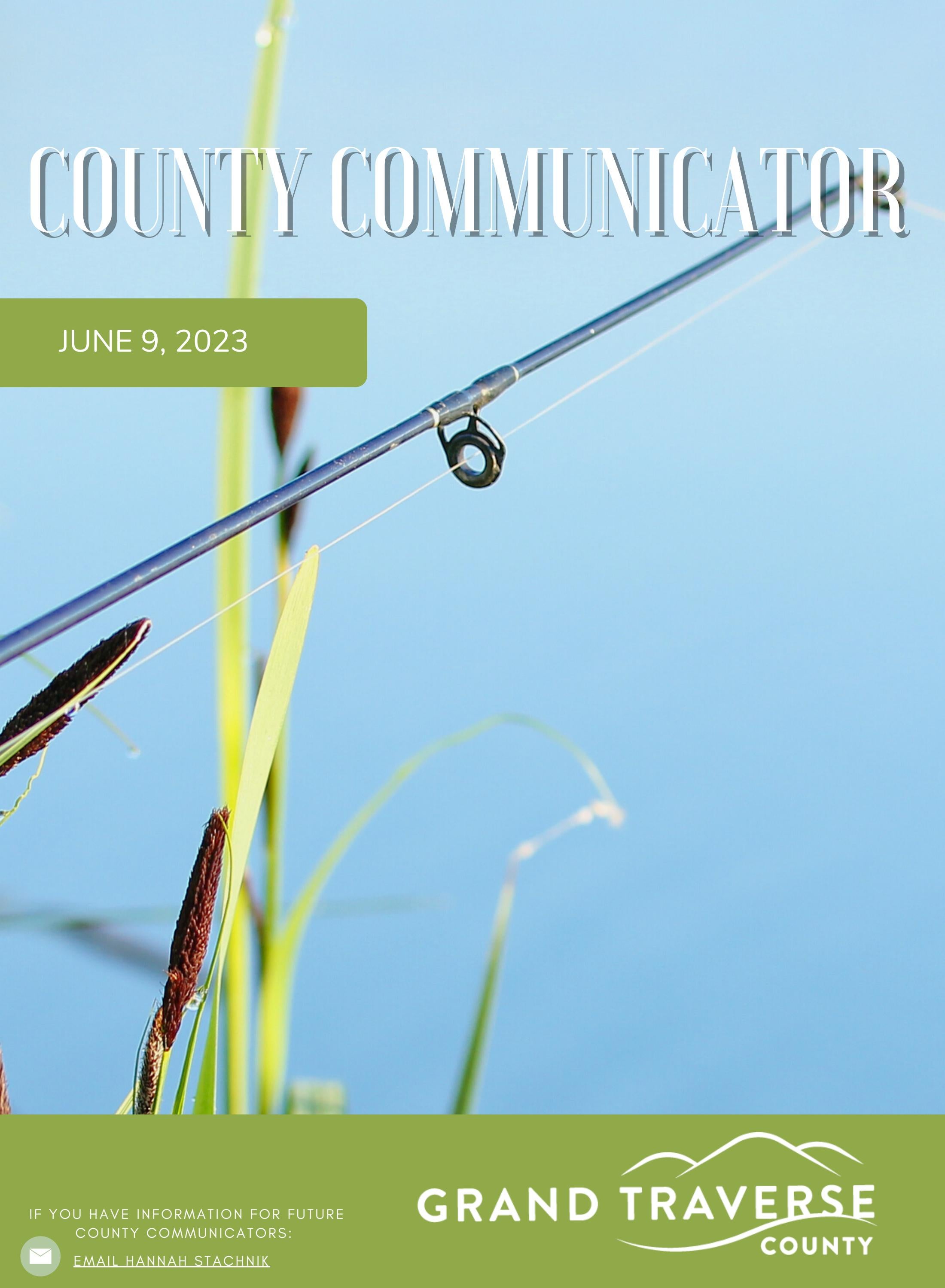 County Communicator 06/09/23 Edition by Grand Traverse County, MI - Issuu