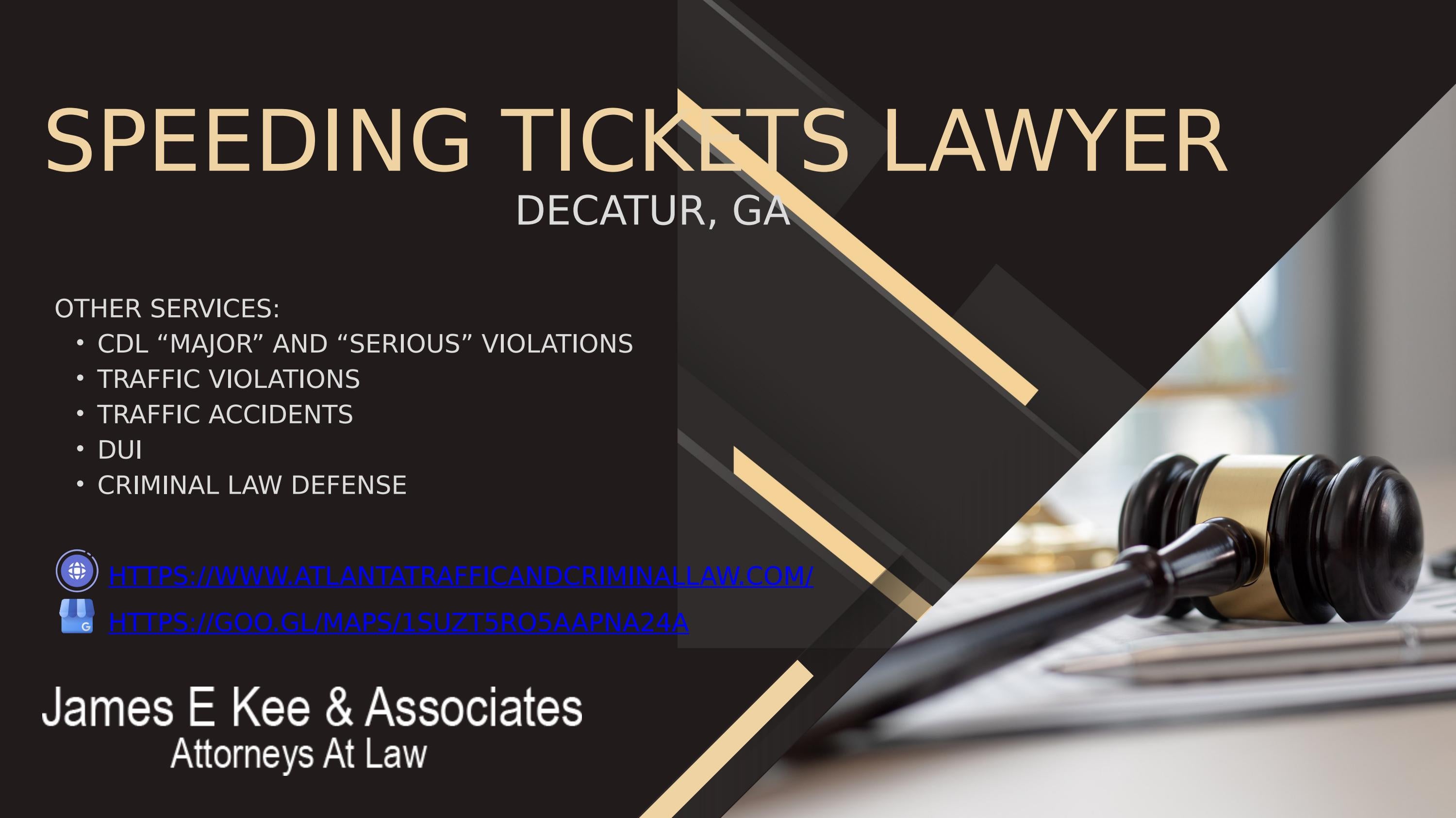 Speeding Tickets Lawyer Decatur, GA by James E. Kee & Associates - Issuu