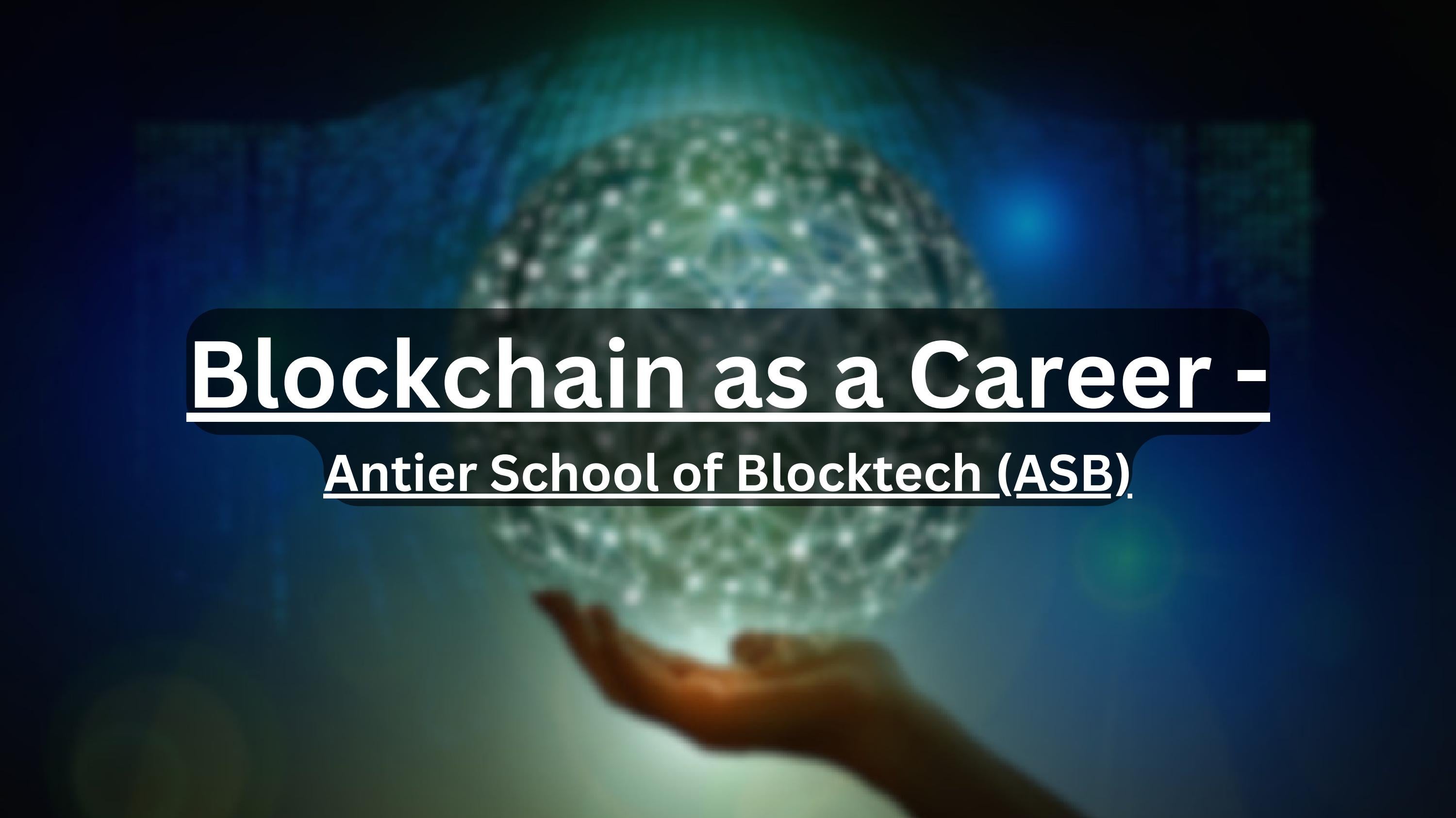 Blockchain As A Career Antier School Of Blocktech By Antier School Of Blocktech Asb Issuu